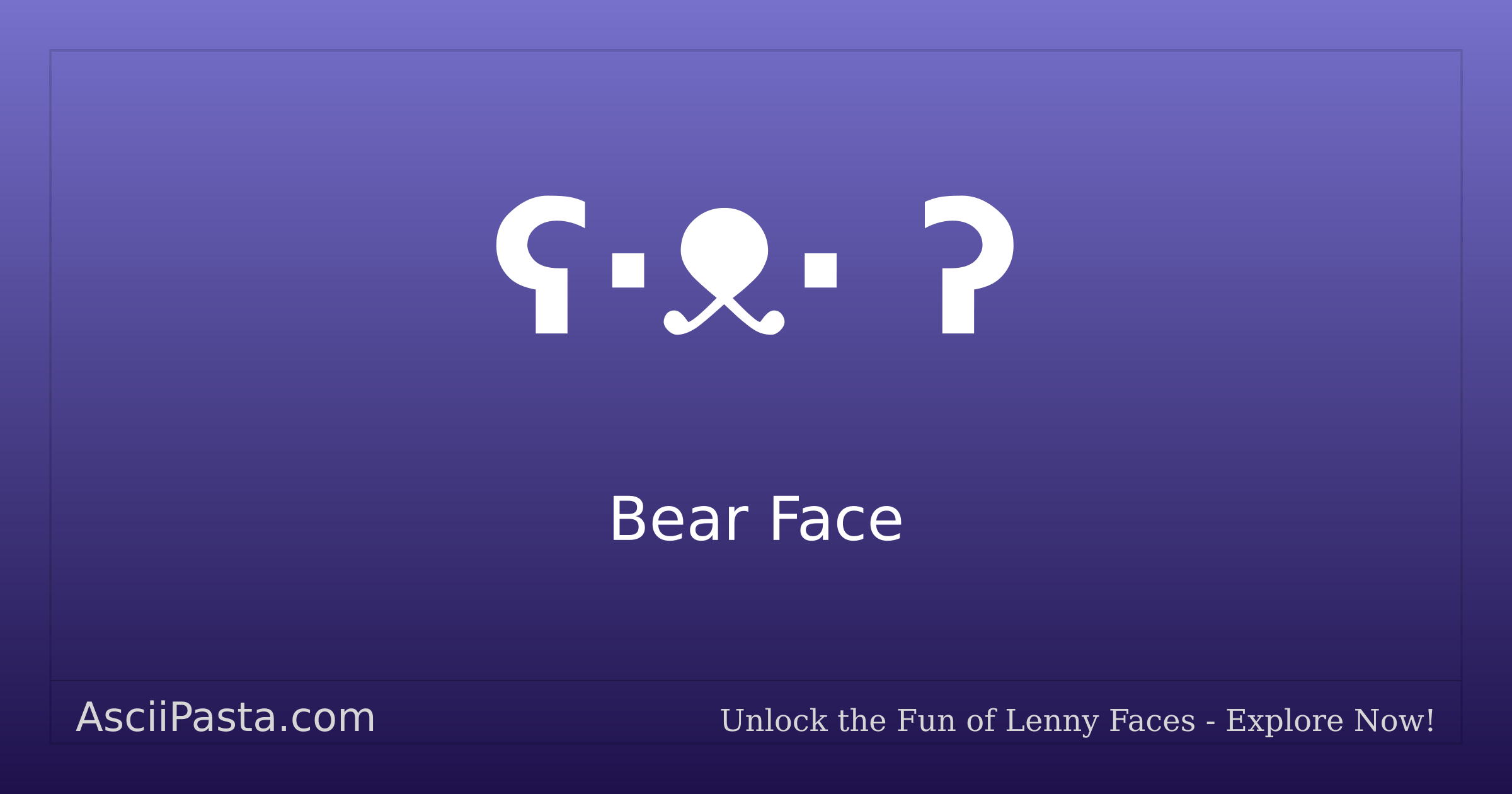 Ascii Pasta | Bear Face Text Face ʕ·ᴥ· ʔ | Copy Dogs Emoticon