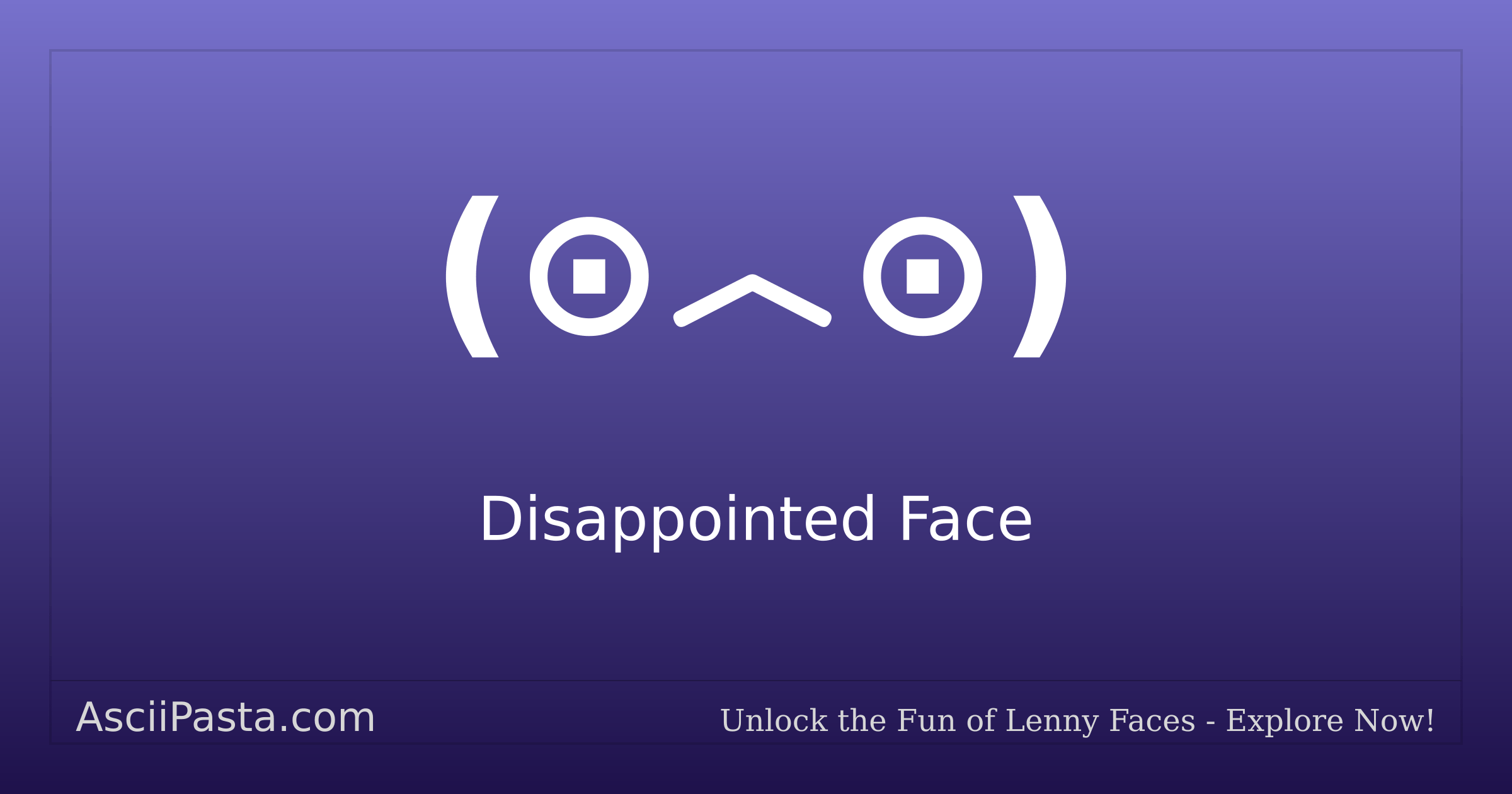 Ascii Pasta | Disappointed Face Text Face (⊙︿⊙) | Copy Dogs Emoticon