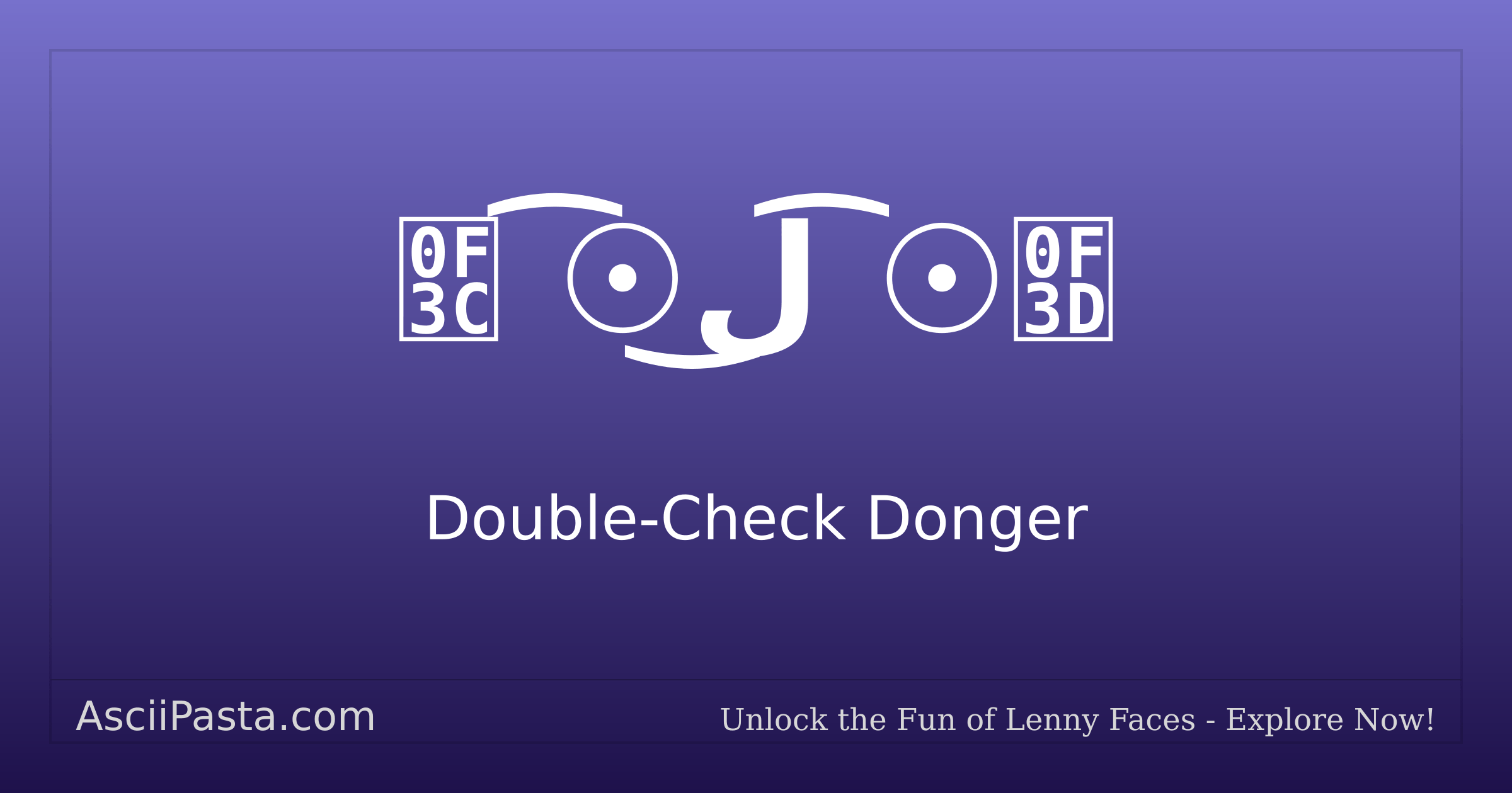 Ascii Pasta | Double-Check Donger Text Face ༼ ͡☉ل͜ ͡☉༽ | Copy Dongers ...