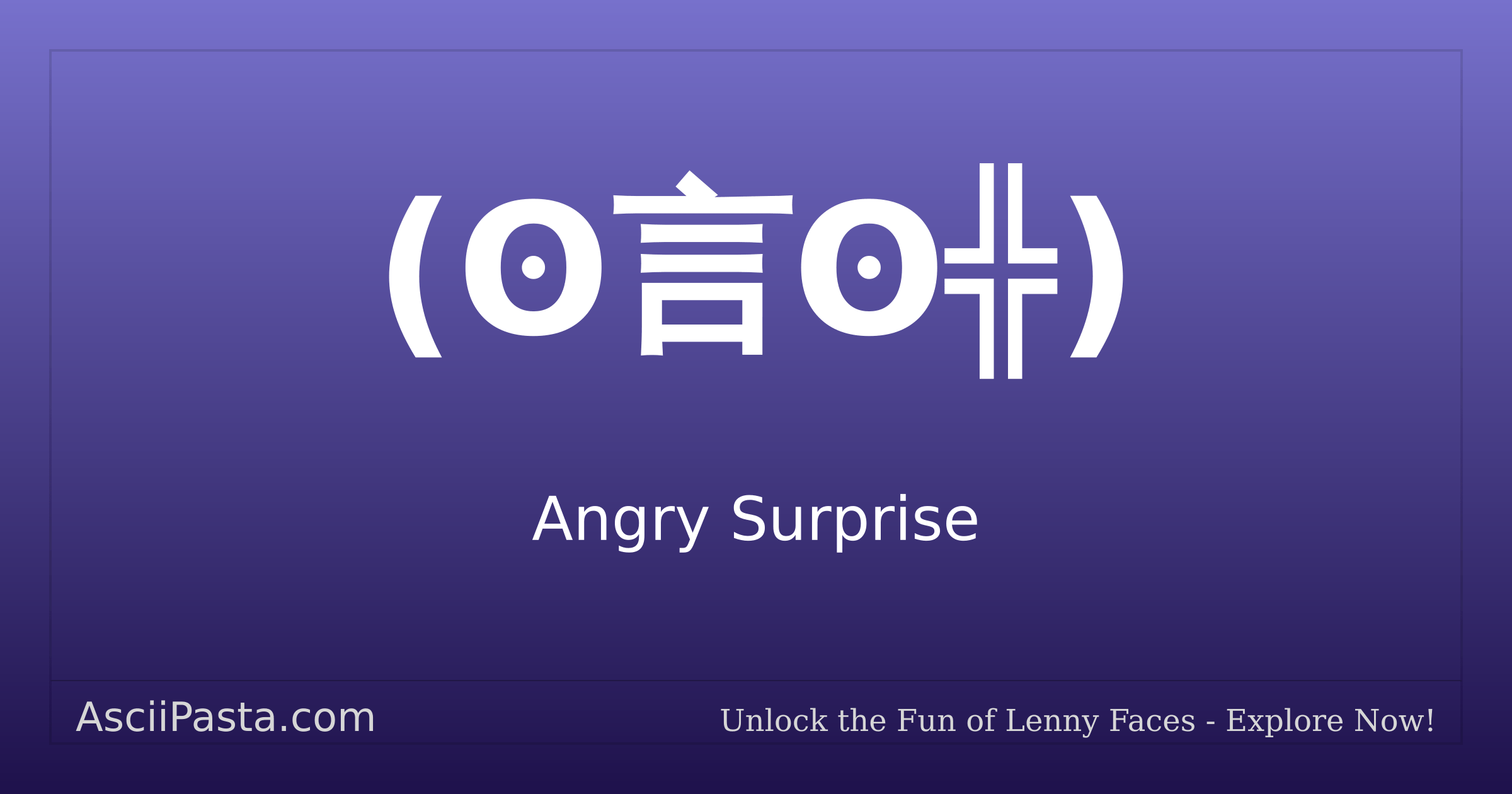 Ascii Pasta | Angry Surprise Text Face (ʘ言ʘ╬) | Copy Annoyed Emoticon