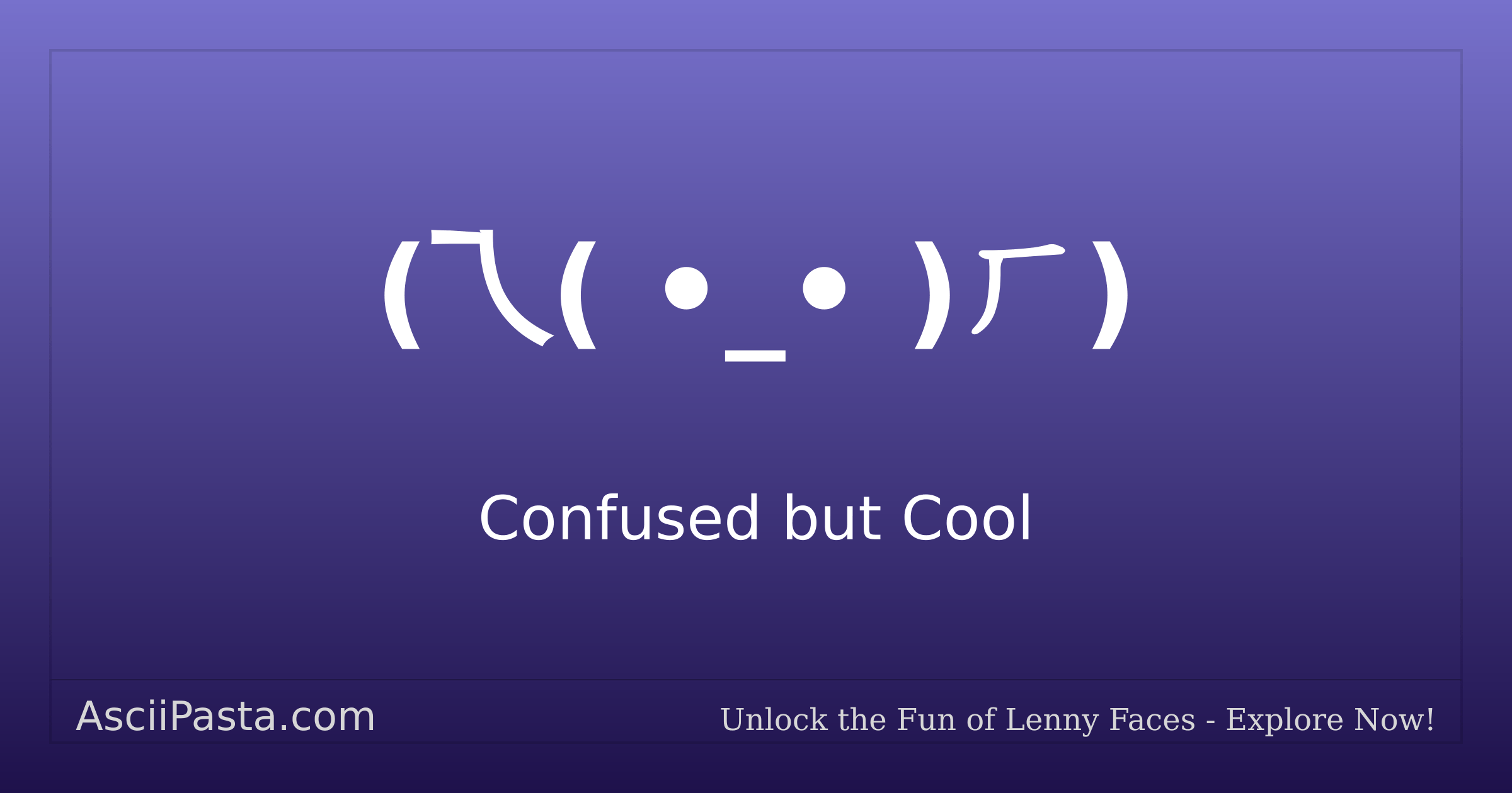 Ascii Pasta | Confused but Cool Text Face (乁( •_• )ㄏ) | Copy ...