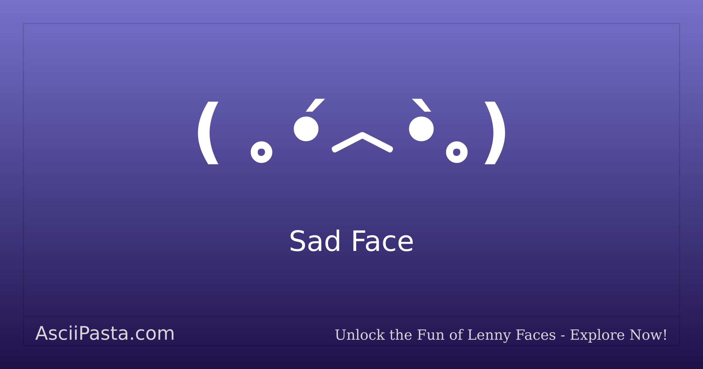 Ascii Pasta | Sad Face Text Face ( ｡•́︿•̀｡) | Copy Annoyed Emoticon