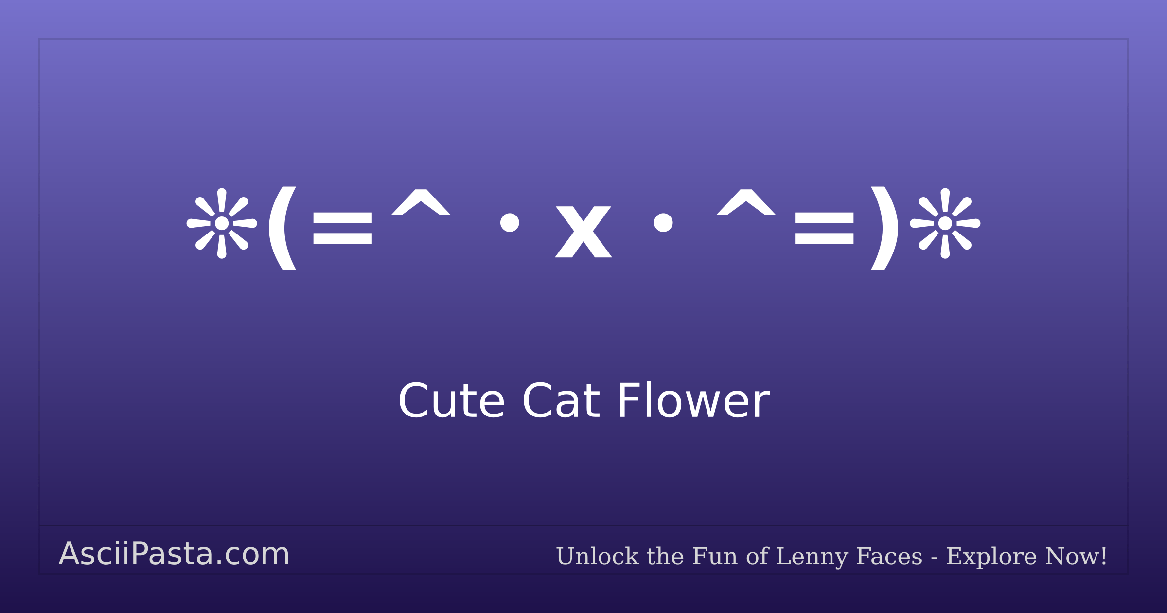 Ascii Pasta | Cute Cat Flower Text Face (=^・x・^=) | Copy Flowers Emoticon