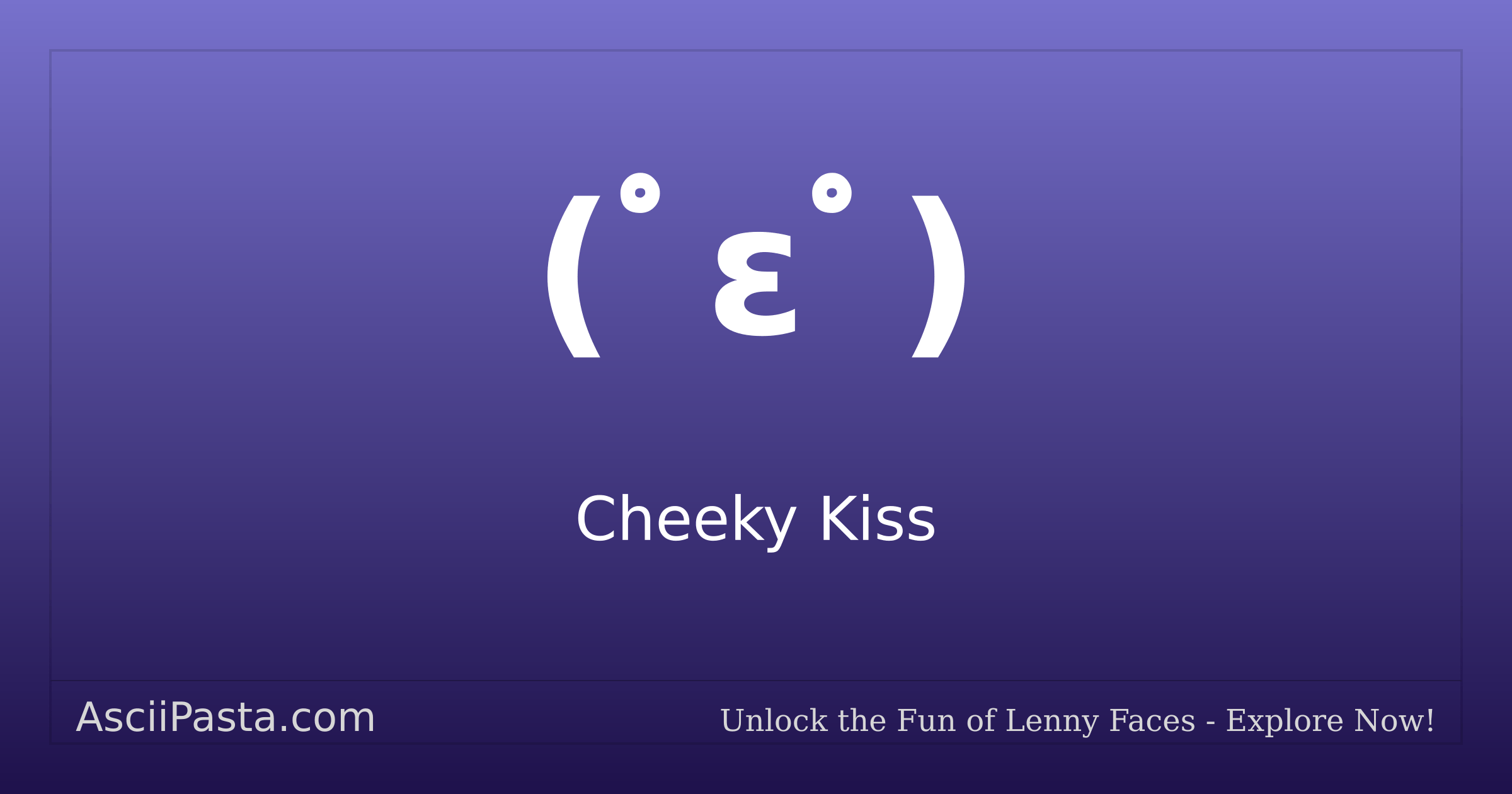 Ascii Pasta | Cheeky Kiss Text Face (ﾟεﾟ) | Copy Kissing Emoticon