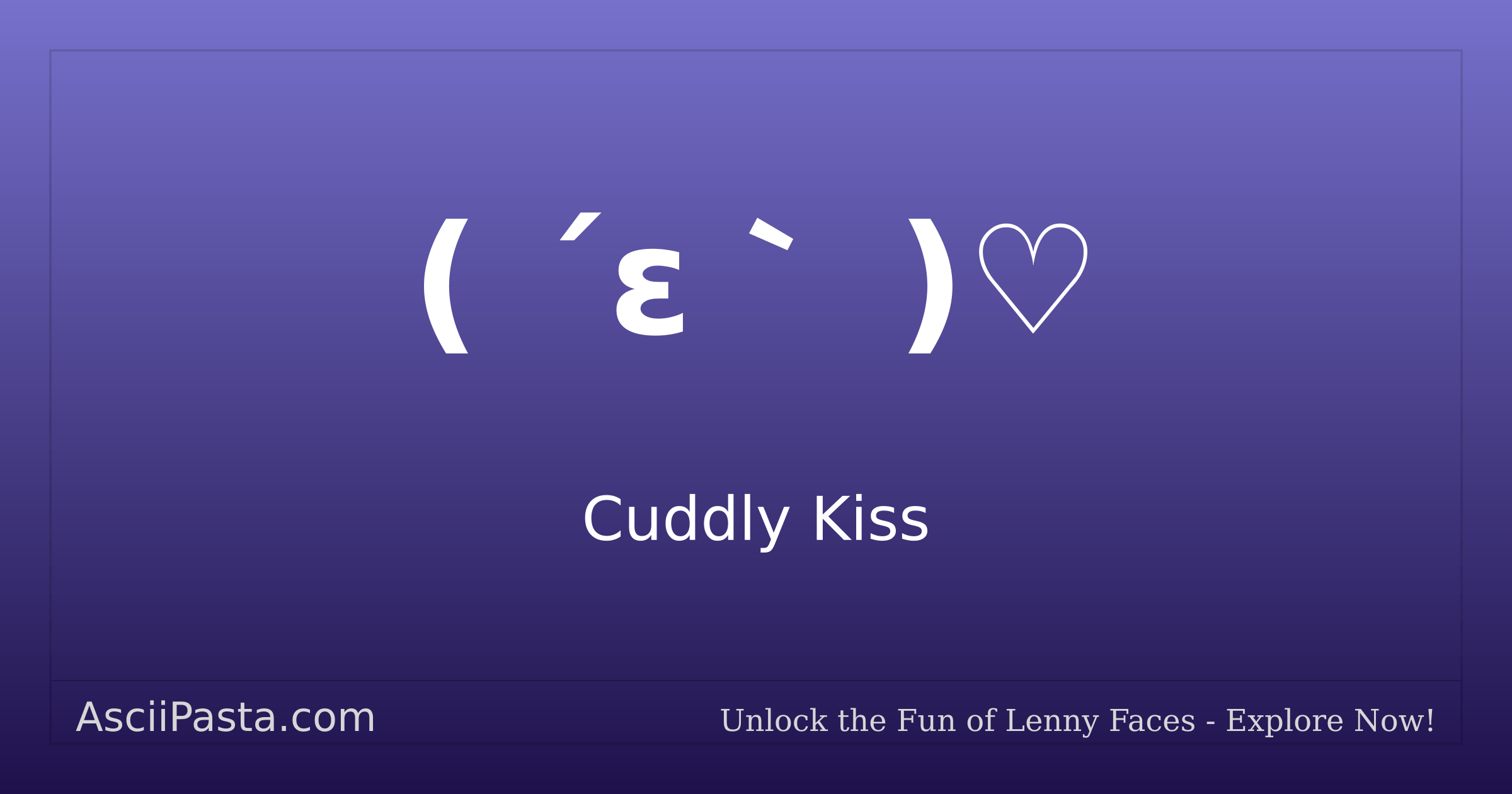 Ascii Pasta | Cuddly Kiss Text Face ( ´ε` )♡ | Copy Kissing Emoticon