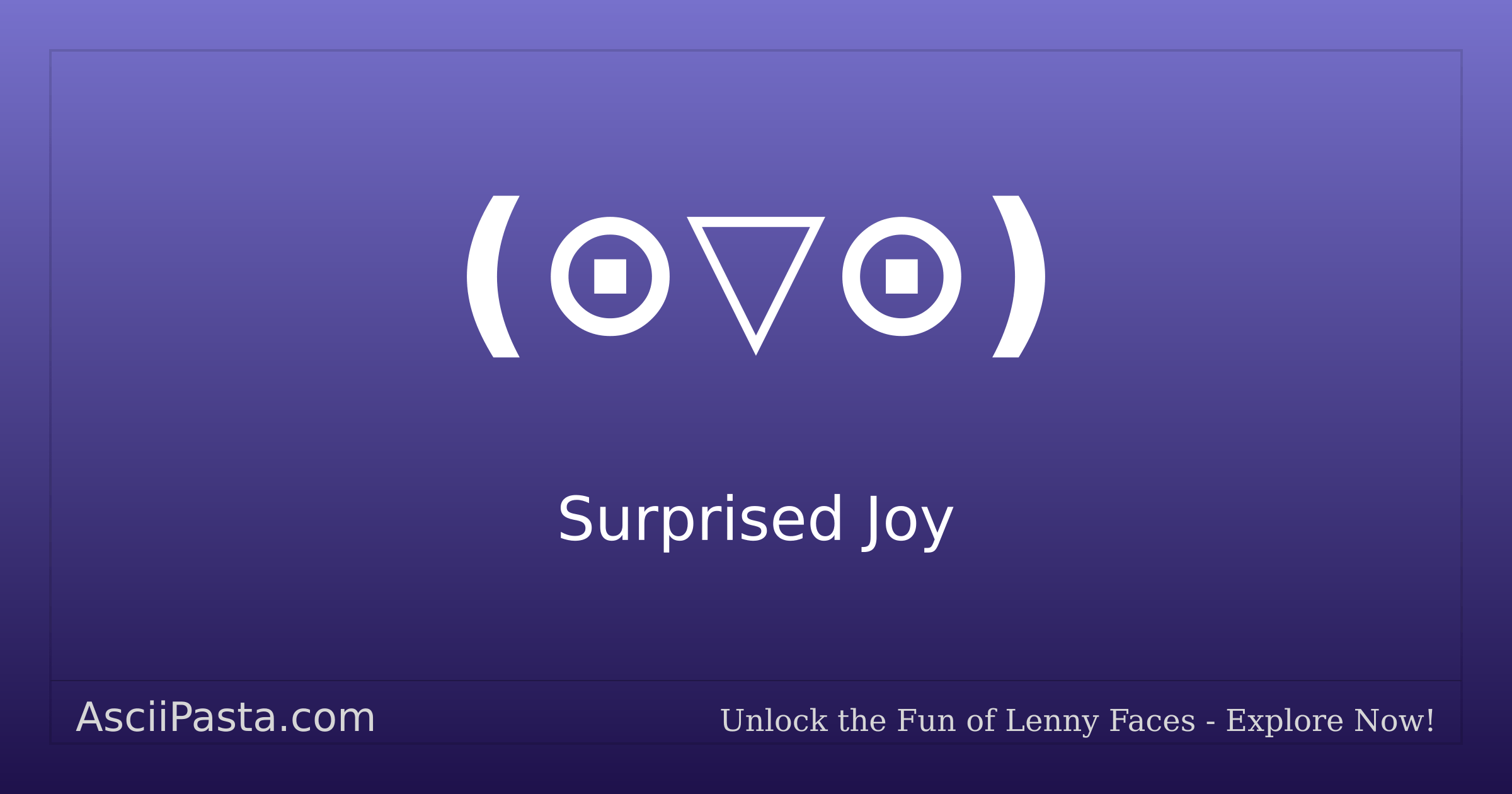 Ascii Pasta | Surprised Joy Text Face (⊙ ⊙) | Copy Laughing Emoticon