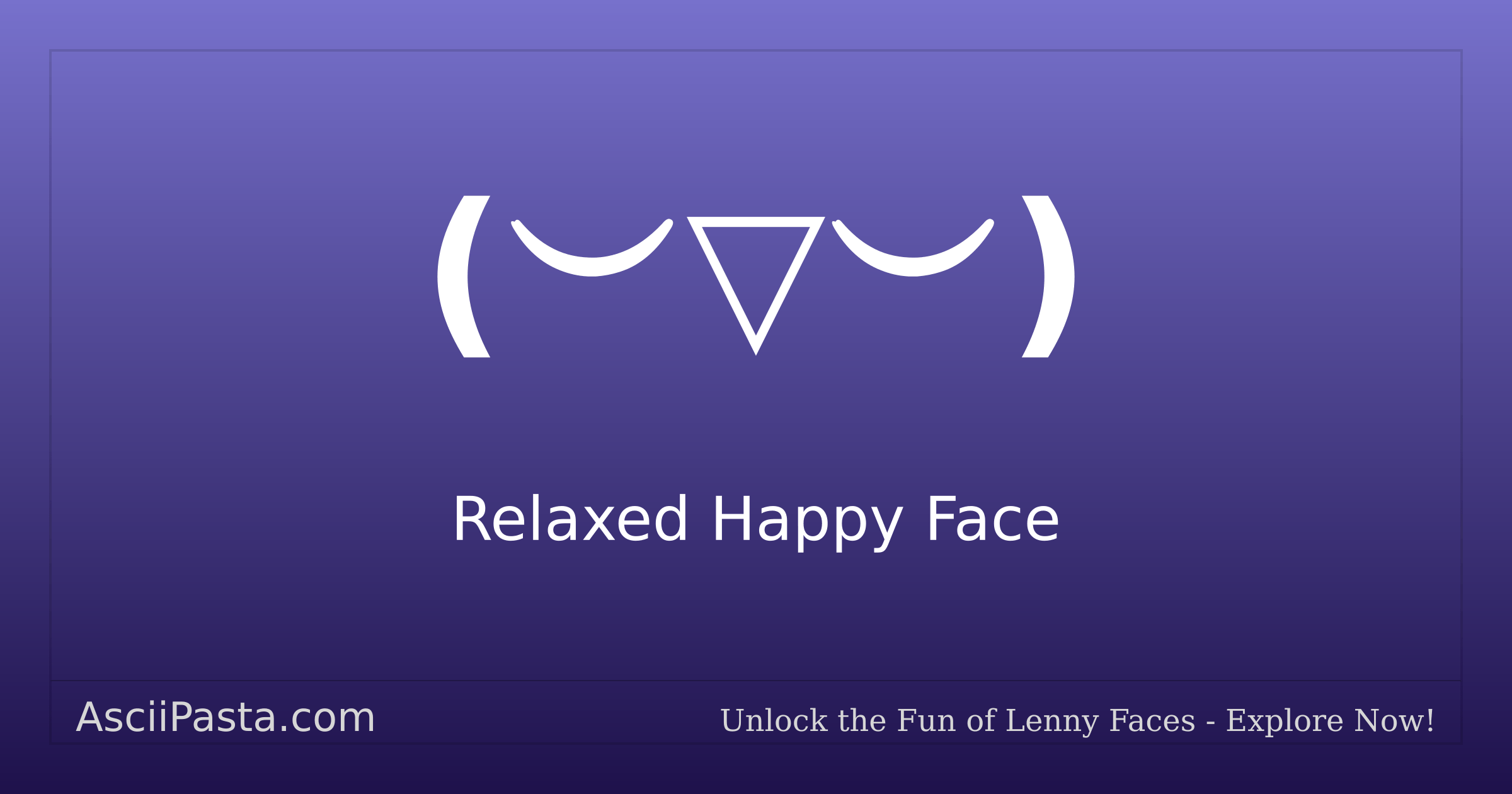 Ascii Pasta | Relaxed Happy Face Text Face (︶ ︶) | Copy Laughing Emoticon