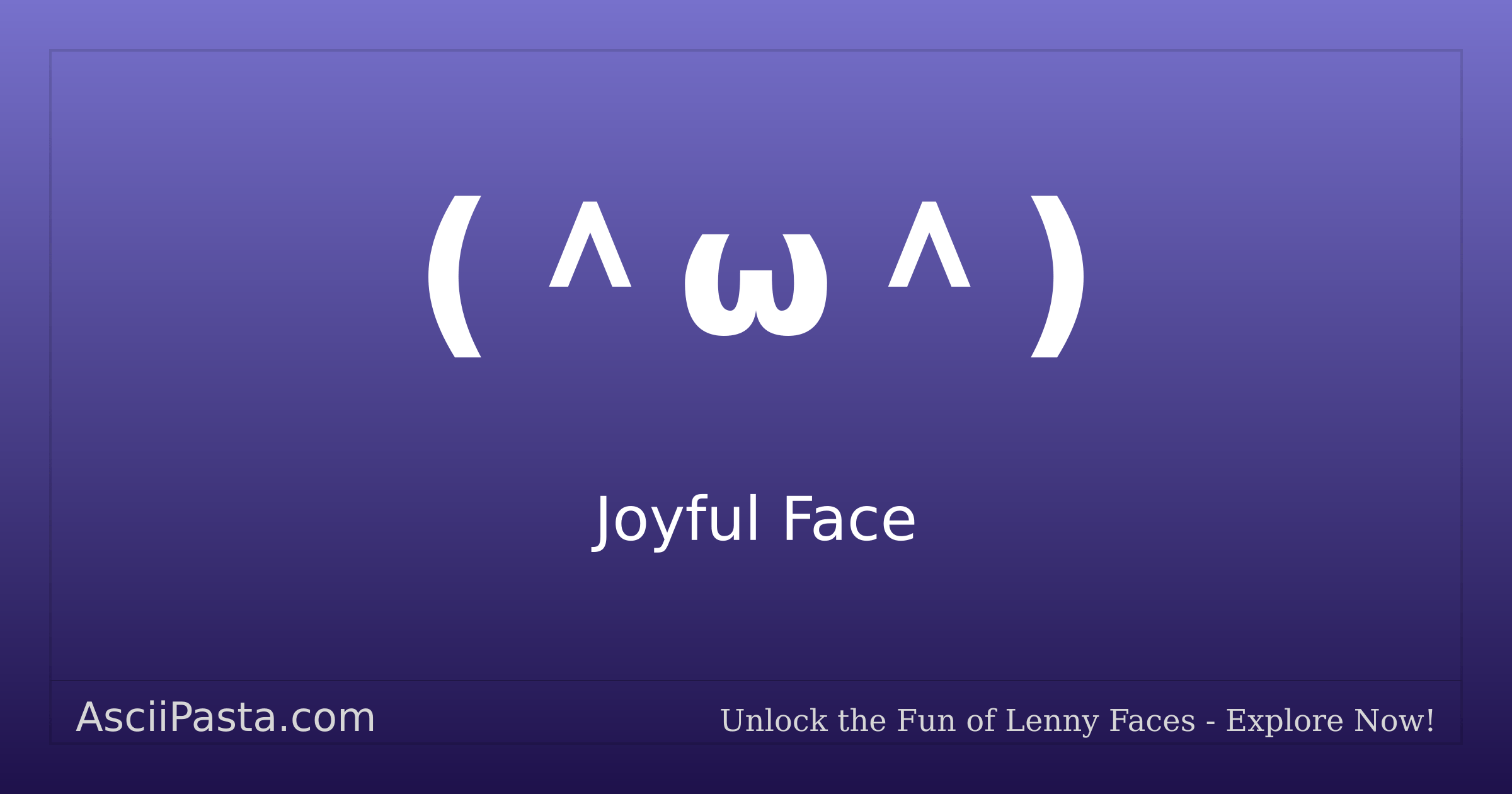 Ascii Pasta | Joyful Face Text Face (^ω^) | Copy Laughing Emoticon
