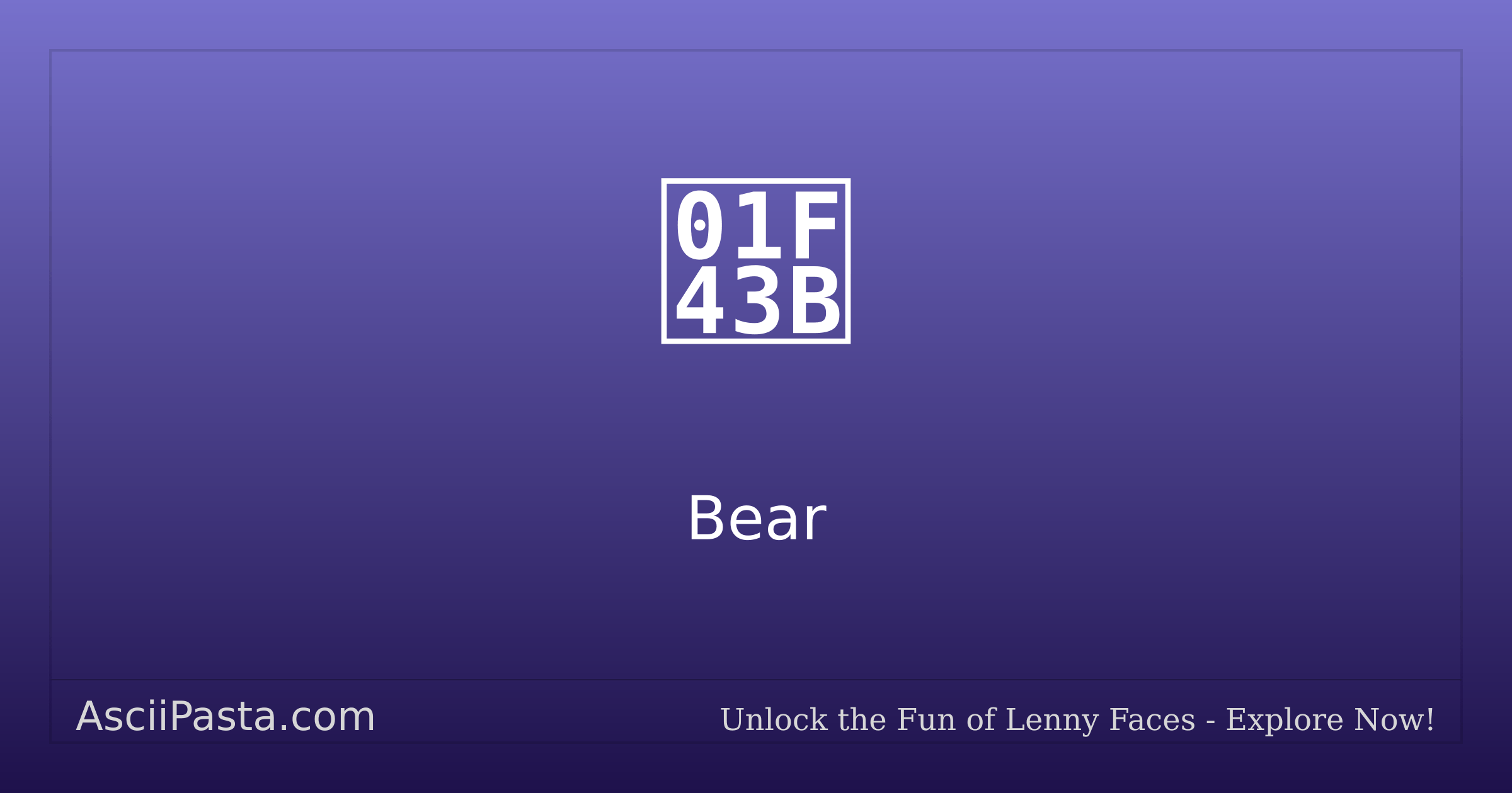 Ascii Pasta | Bear Text Face 🐻 | Copy Bears Emoticon