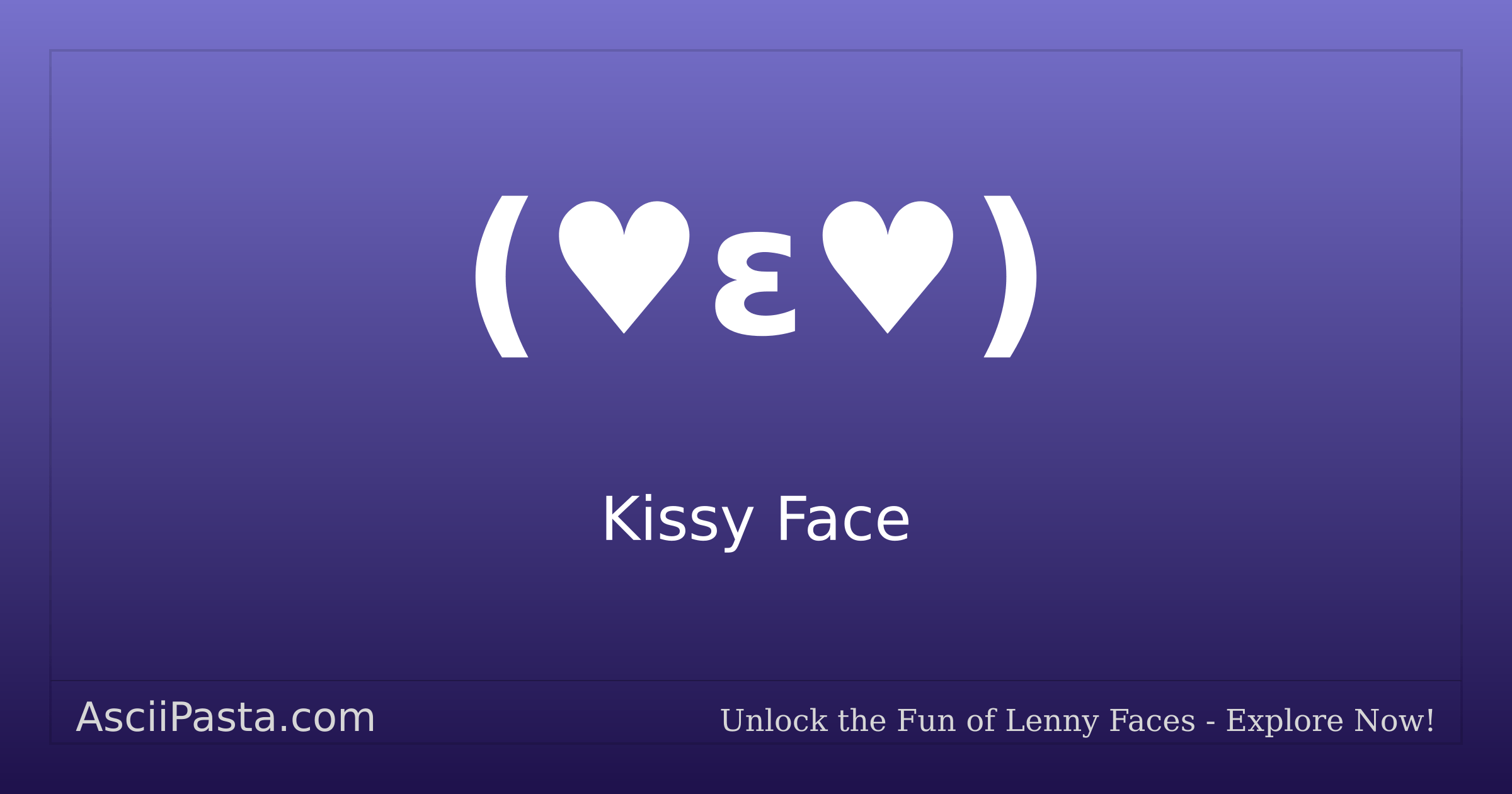 Ascii Pasta | Kissy Face Text Face (♥ε♥) | Copy Love Emoticon