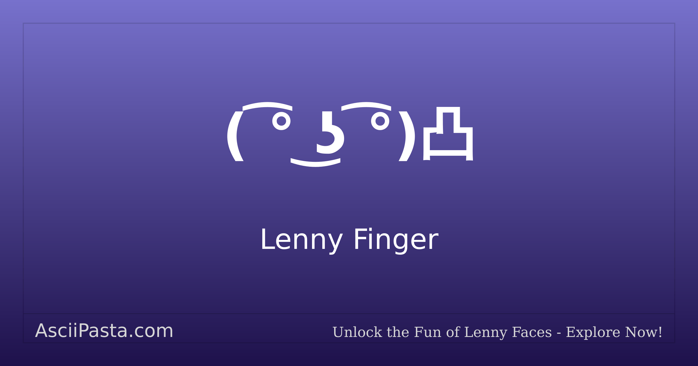 Ascii Pasta | Lenny Finger Text Face ( ͡° ͜ʖ ͡°)凸 | Copy Middle Finger ...