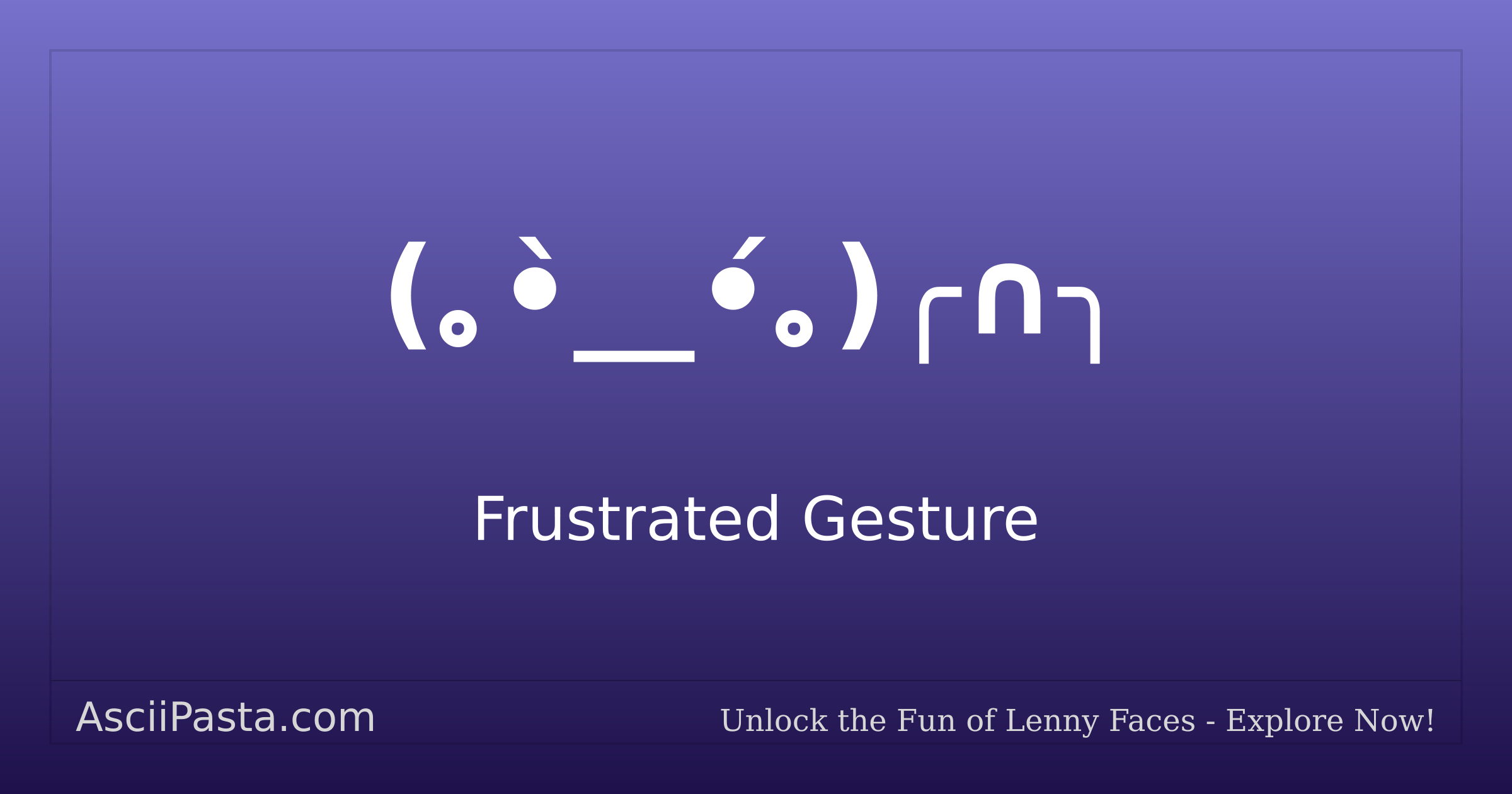 Ascii Pasta | Frustrated Gesture Text Face (｡•̀__•́｡)╭∩╮ | Copy Middle ...
