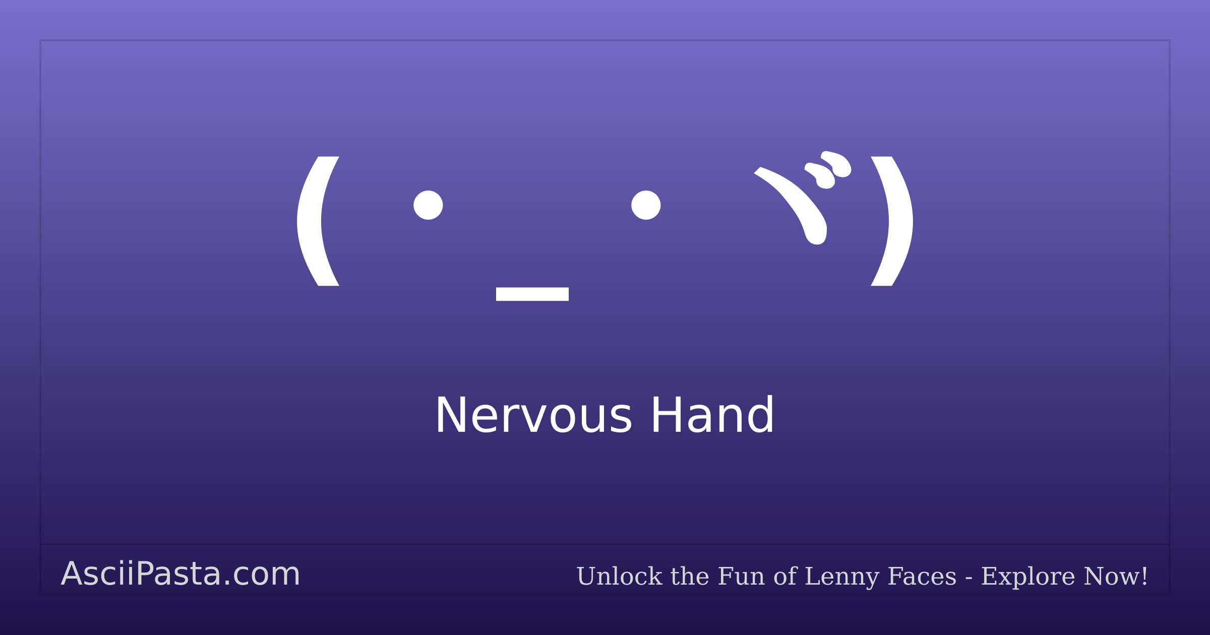 Ascii Pasta | Nervous Hand Text Face (・_・ヾ) | Copy Nervous Emoticon