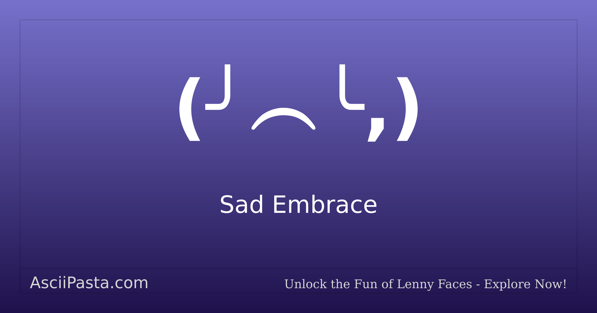 Ascii Pasta | Sad Embrace Text Face (╯︵╰,) | Copy Nervous Emoticon