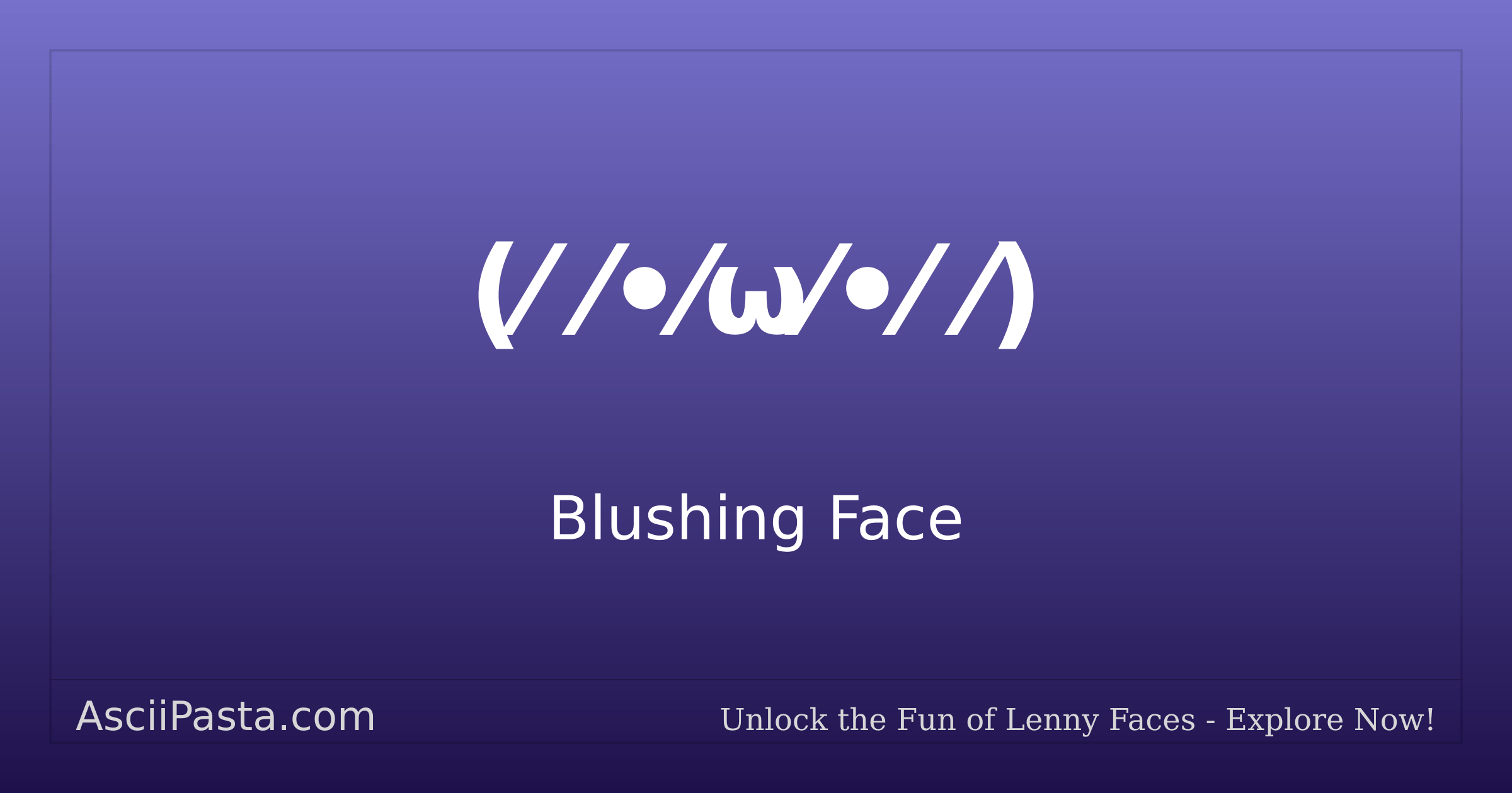 Ascii Pasta | Blushing Face Text Face (⁄ ⁄•⁄ω⁄•⁄ ⁄) | Copy Running Emoticon