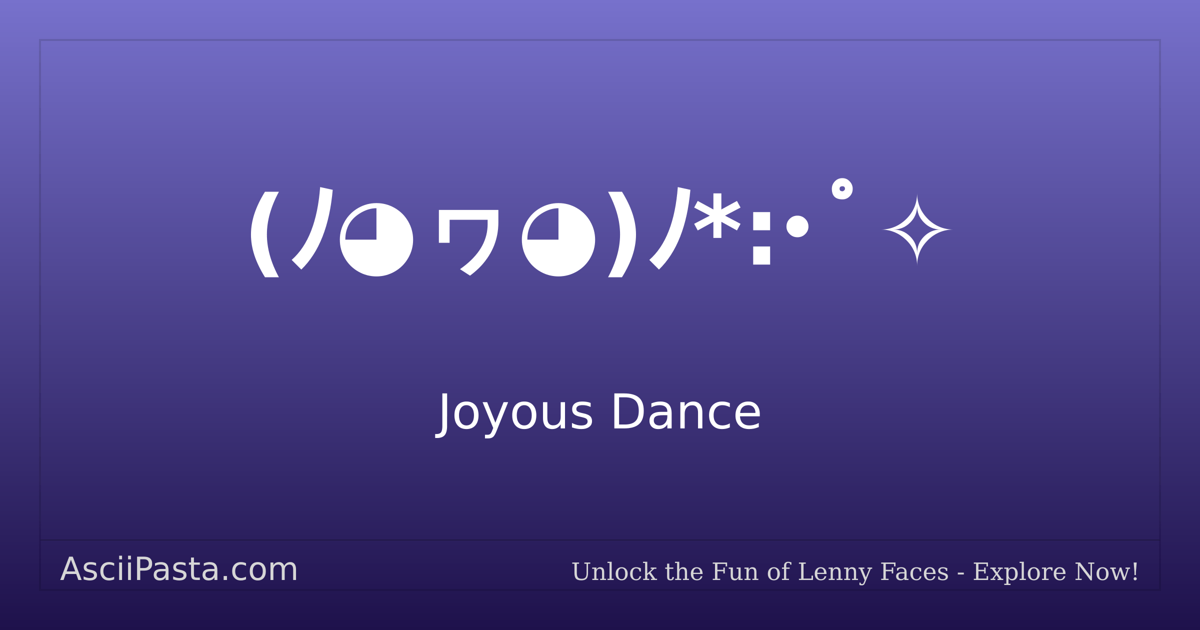 Ascii Pasta | Joyous Dance Text Face (ﾉ ヮ )ﾉ*:･ﾟ | Copy Running Emoticon