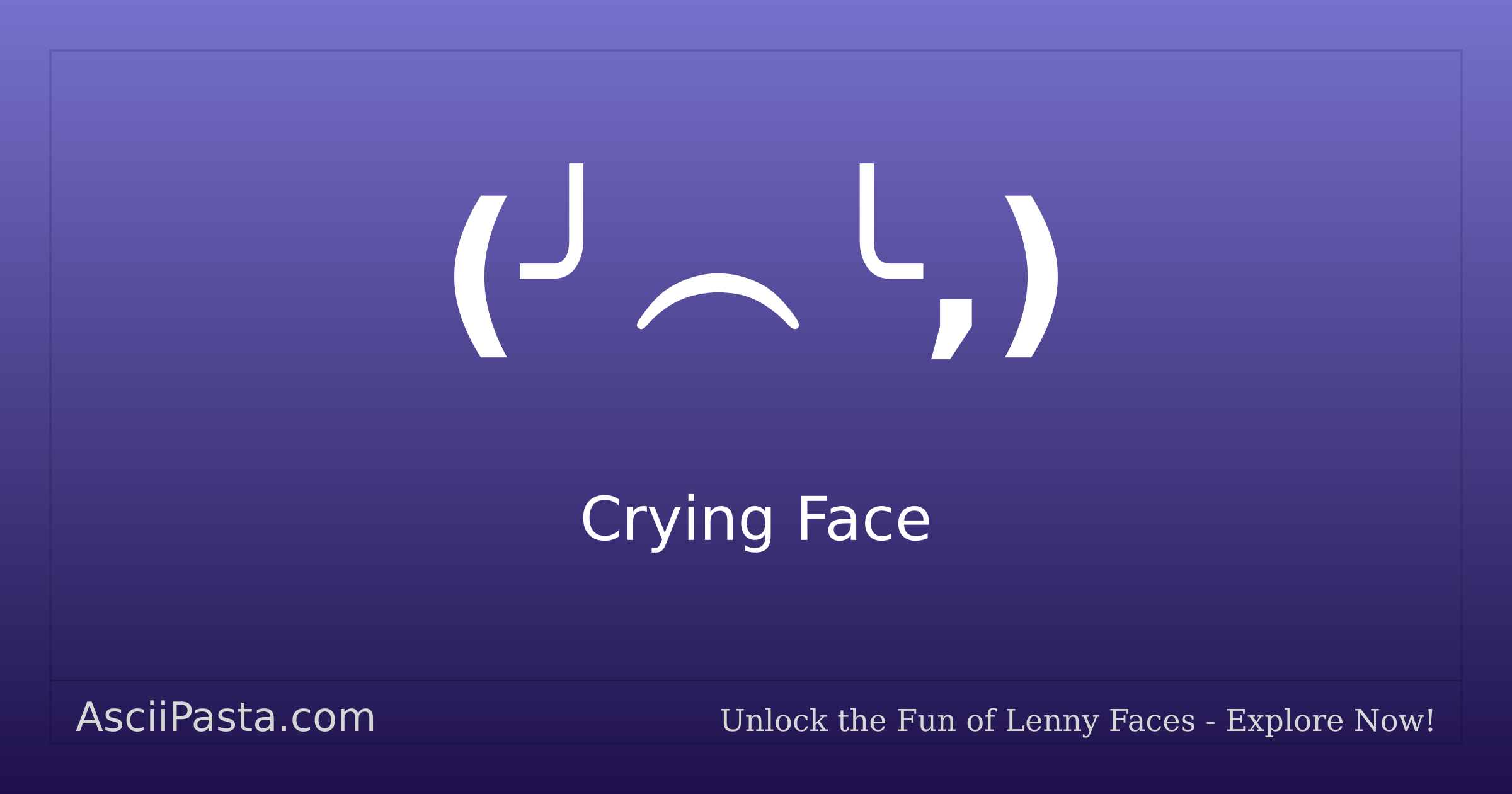 Ascii Pasta | Crying Face Text Face (╯︵╰,) | Copy Sad Emoticon