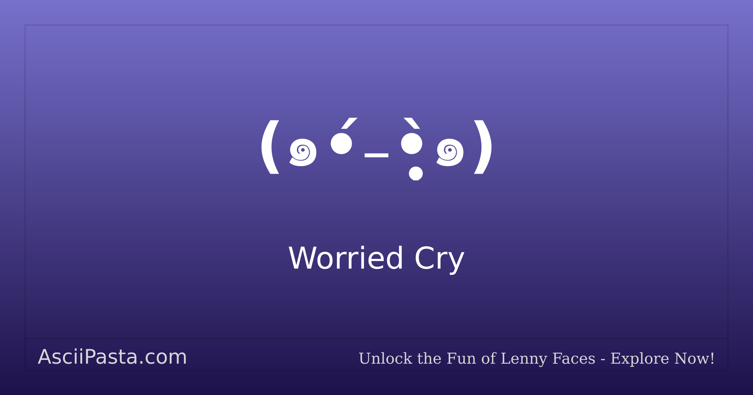 Ascii Pasta | Worried Cry Text Face (๑•́₋•̩̥̀๑) | Copy Scared Emoticon