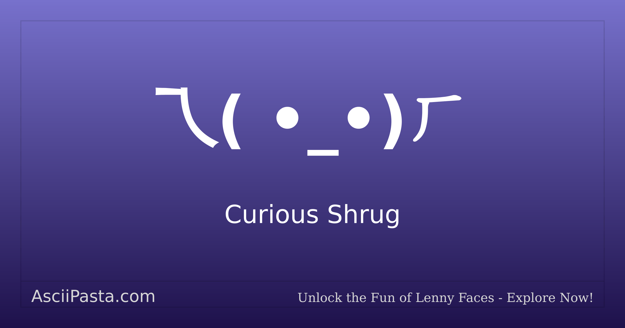 Ascii Pasta | Curious Shrug Text Face 乁( •_•)ㄏ | Copy Shrug Emoticon