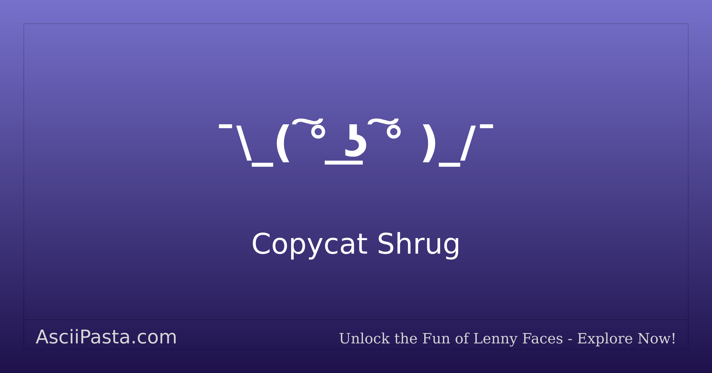 Ascii Pasta | Copycat Shrug Text Face ¯\_( ͠° ͟ʖ ͠° )_/¯ | Copy Shrug ...