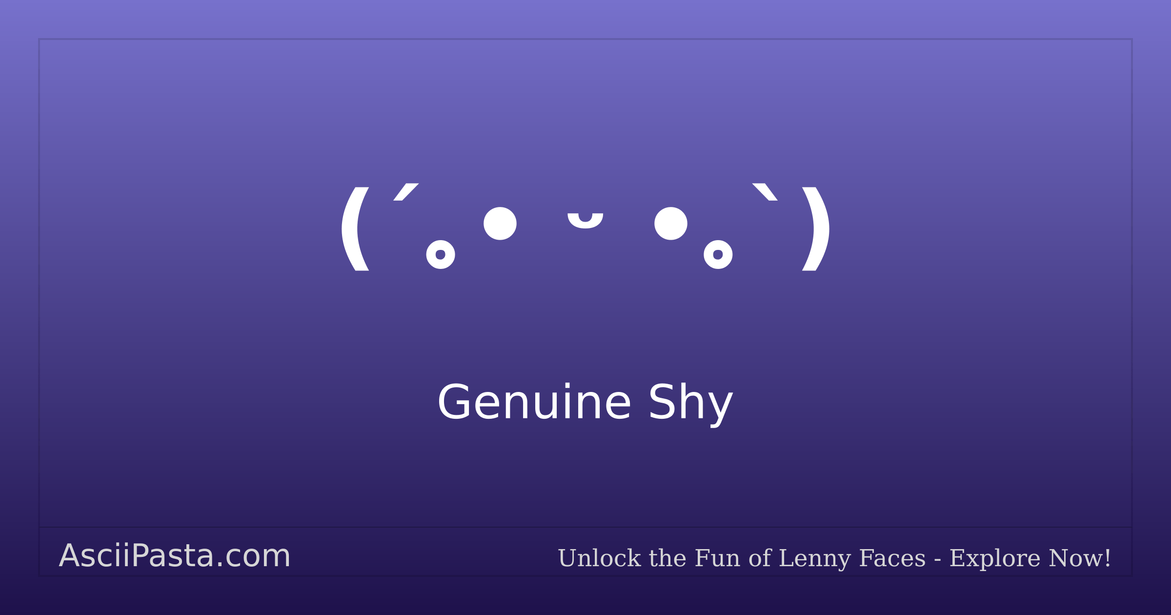 Ascii Pasta | Genuine Shy Text Face (´｡• ᵕ •｡`) | Copy Shy Emoticon