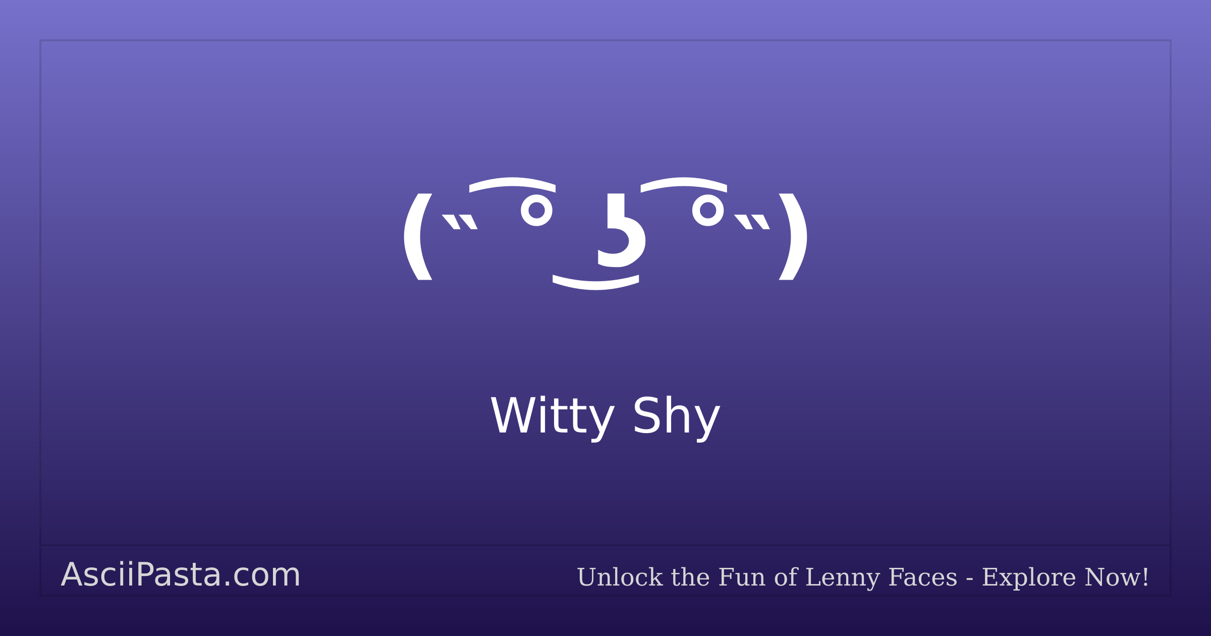 Ascii Pasta | Witty Shy Text Face (˵ ͡° ͜ʖ ͡°˵) | Copy Shy Emoticon