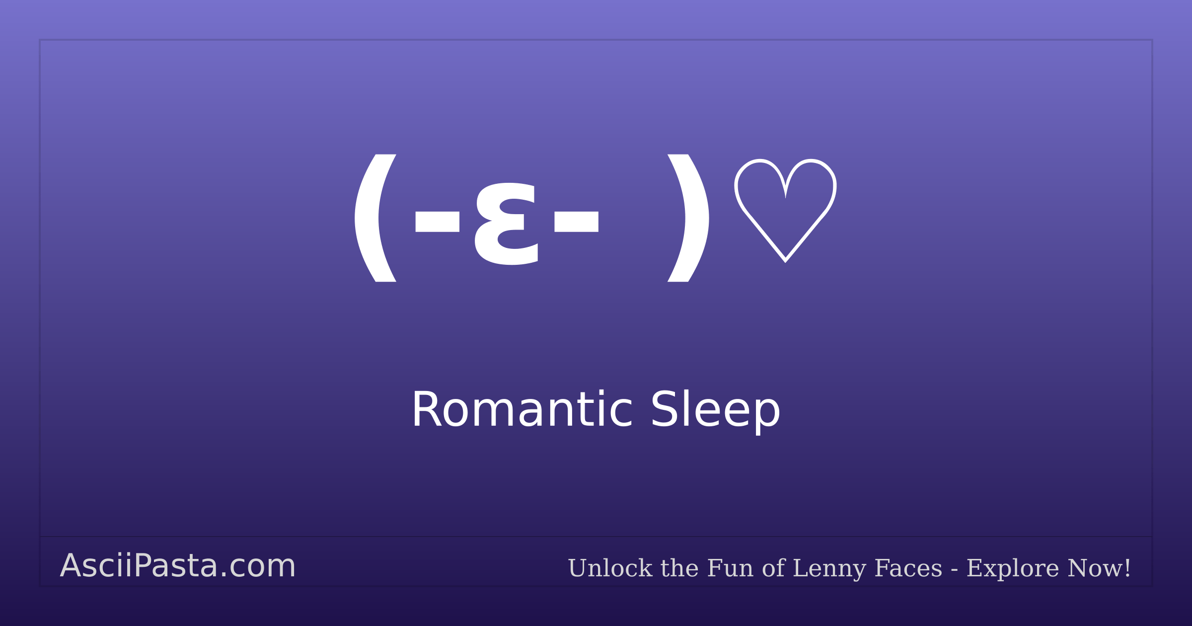 Ascii Pasta | Romantic Sleep Text Face (-ε- )♡ | Copy Sleepy Emoticon