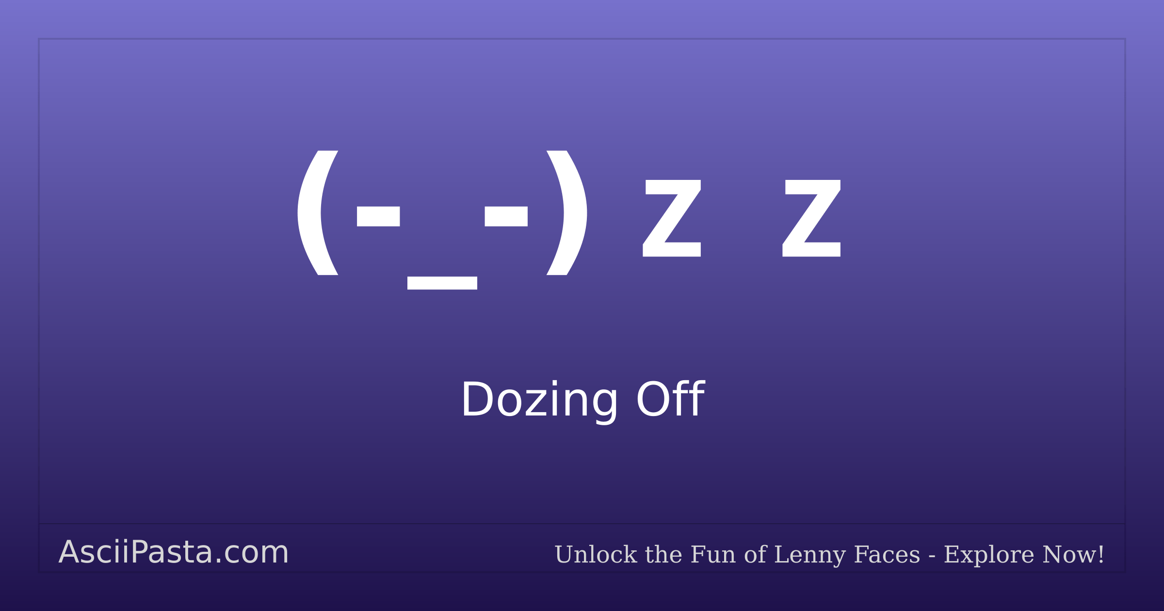Ascii Pasta | Dozing Off Text Face (-_-)zz | Copy Sleepy Emoticon
