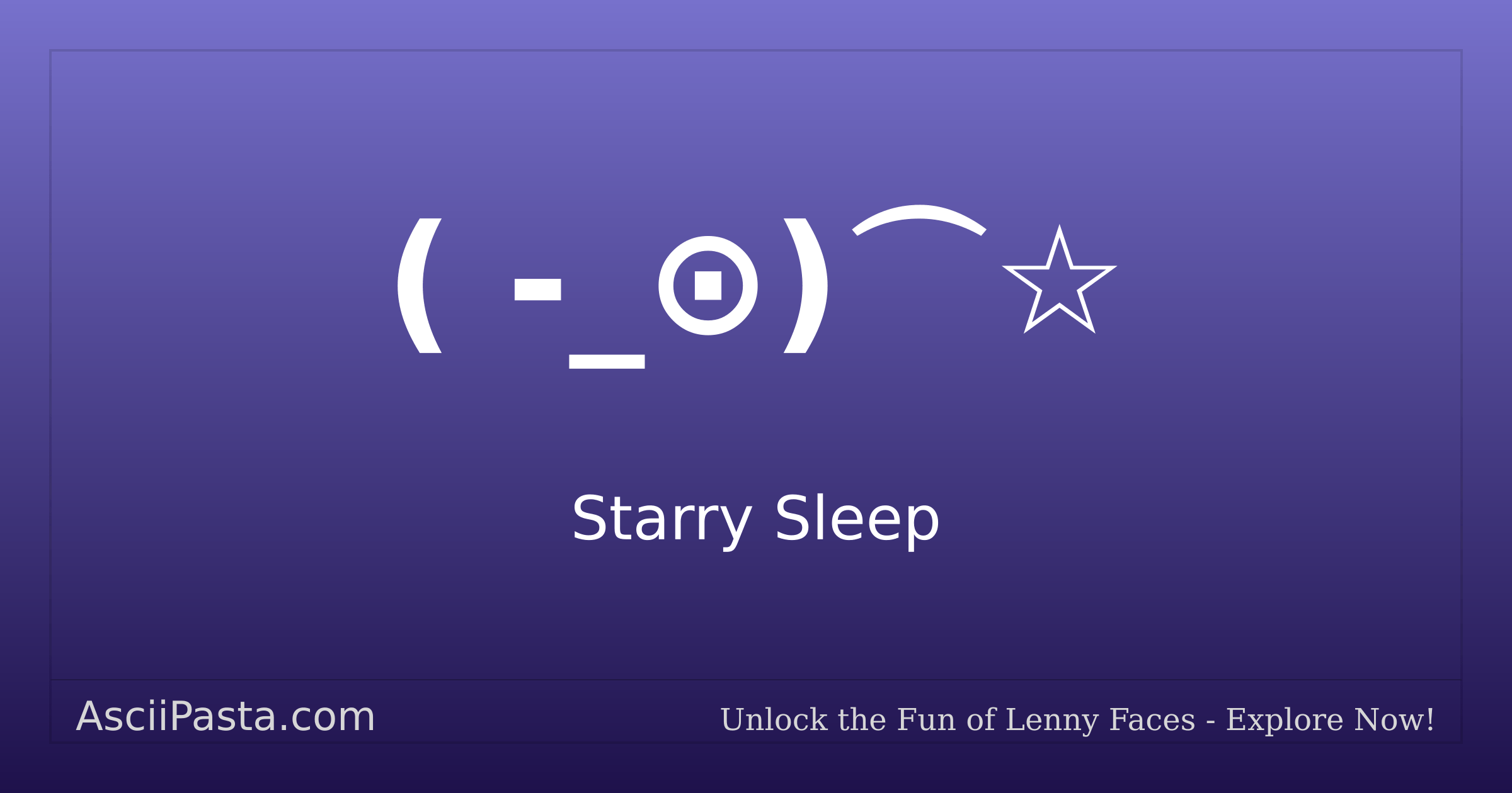 Ascii Pasta | Starry Sleep Text Face ( -_⊙)⌒☆ | Copy Sleepy Emoticon