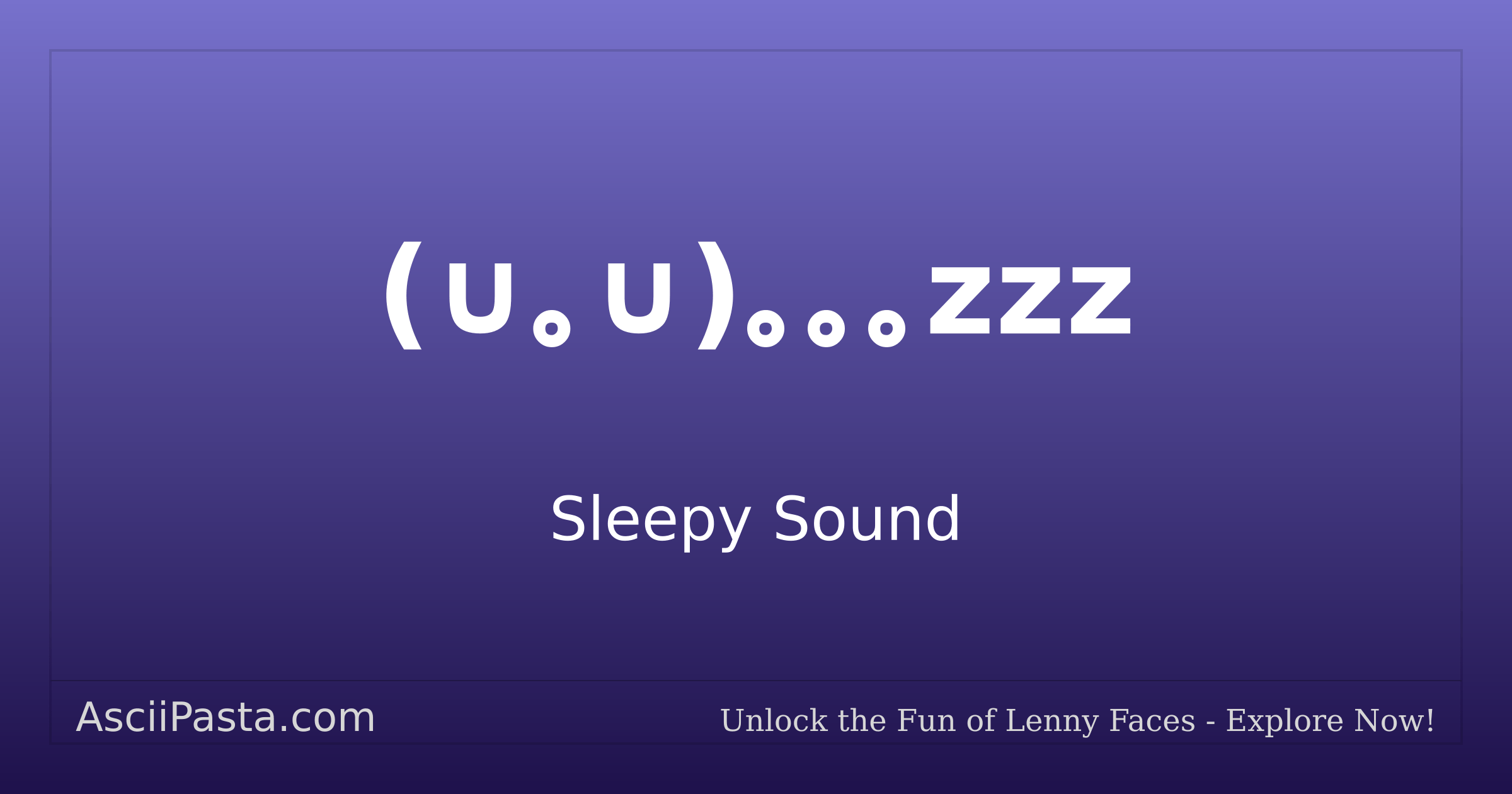 Ascii Pasta | Sleepy Sound Text Face (∪｡∪)｡｡｡zzz | Copy Sleepy Emoticon