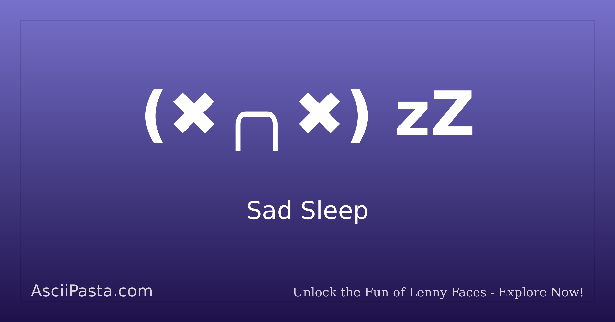 Ascii Pasta | Sad Sleep Text Face ( ╭╮ ) zZ | Copy Sleepy Emoticon
