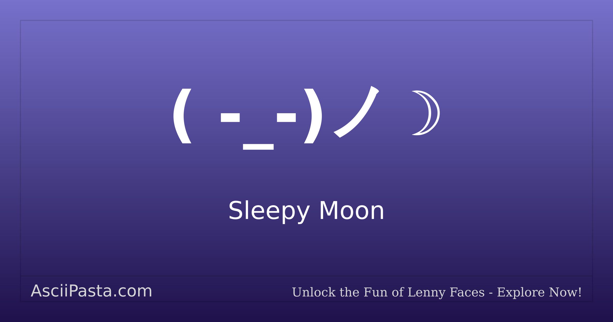 Ascii Pasta | Sleepy Moon Text Face ( -_-)ノ☽ | Copy Sleepy Emoticon