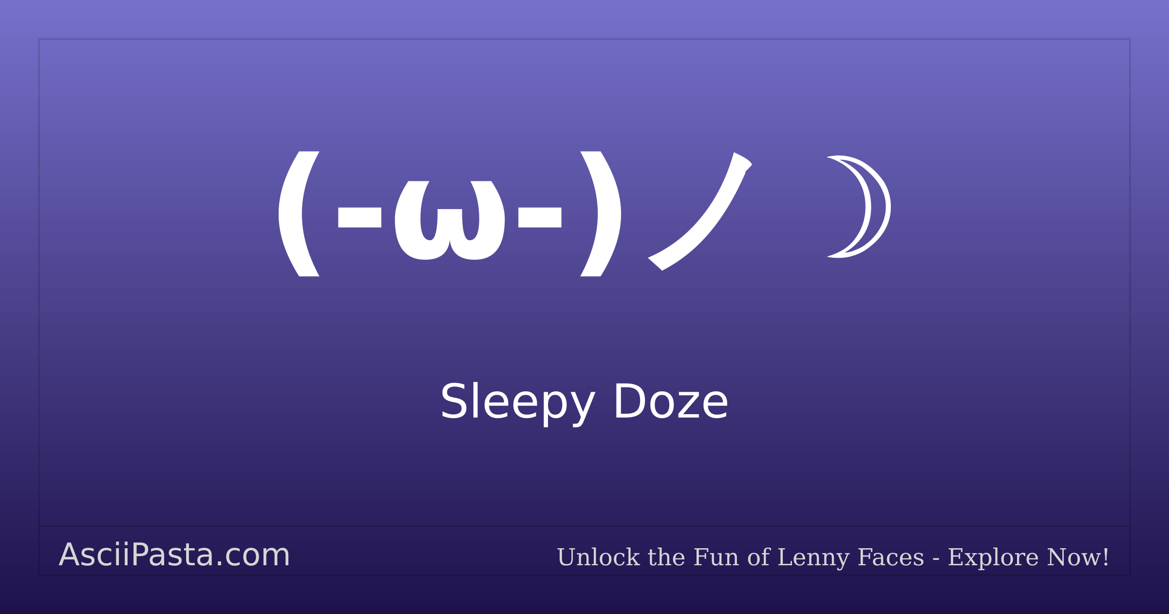 Ascii Pasta | Sleepy Doze Text Face (-ω-)ノ☽ | Copy Sleepy Emoticon