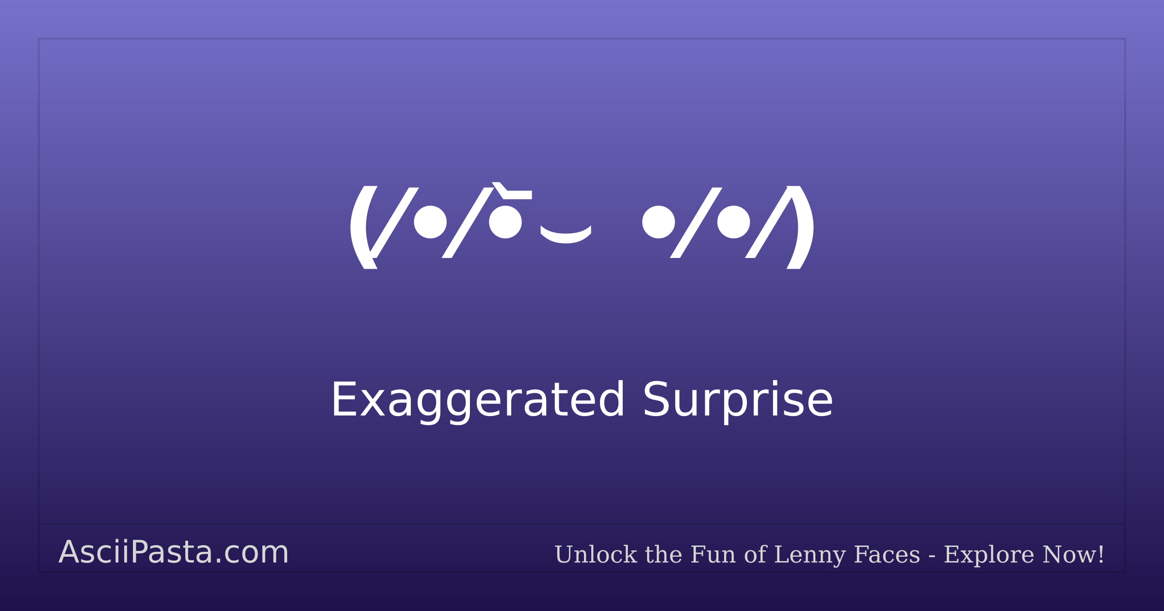 Ascii Pasta | Exaggerated Surprise Text Face (⁄•⁄•᷅⌣ •⁄•⁄) | Copy ...