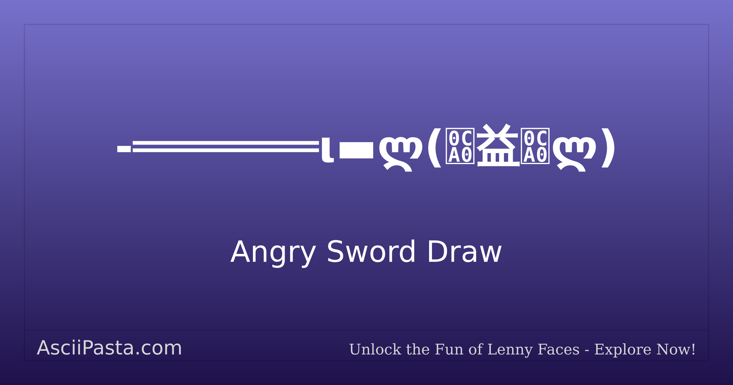 Ascii Pasta | Angry Sword Draw Text Face -═══════ι ლ(ಠ益ಠლ) | Copy ...