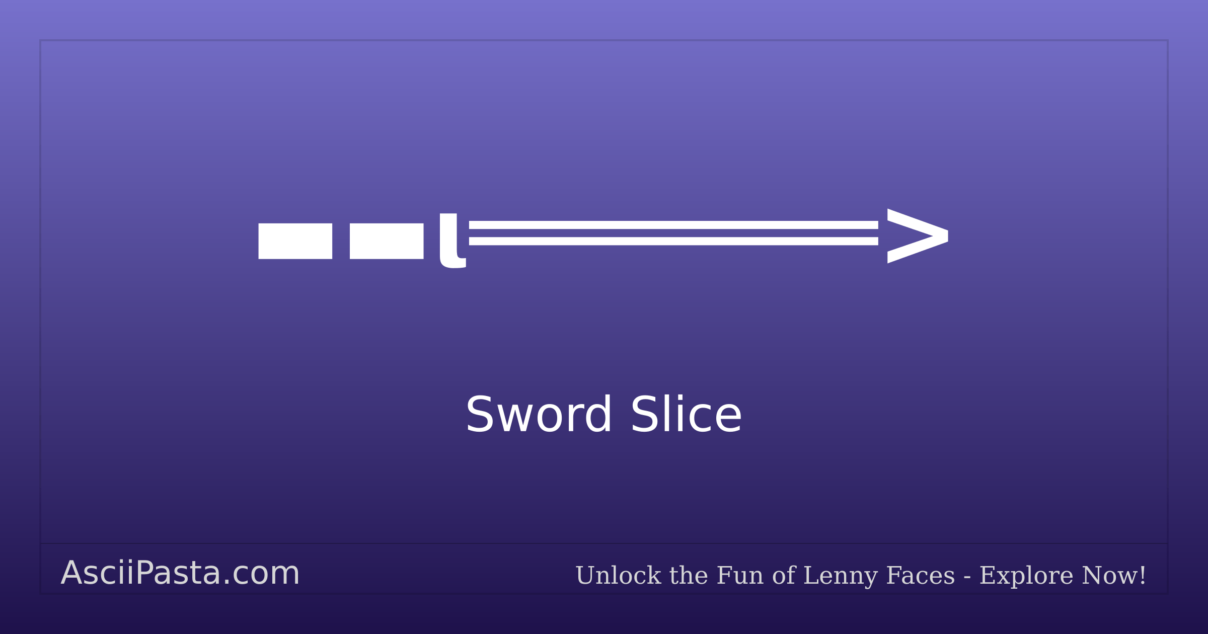 Ascii Pasta | Sword Slice Text Face ι═══════> | Copy Swords Emoticon
