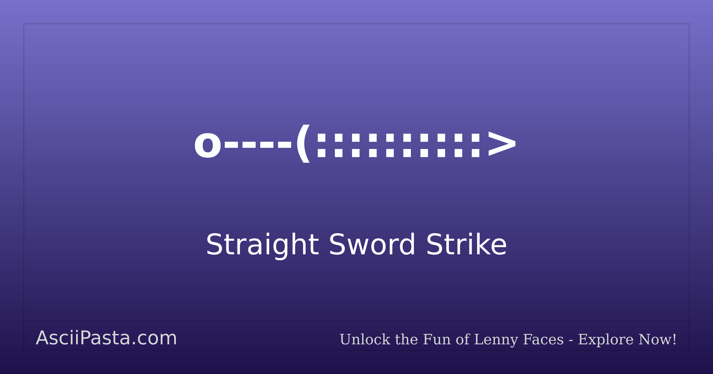 Ascii Pasta | Straight Sword Strike Text Face o----(::::::::::> | Copy ...