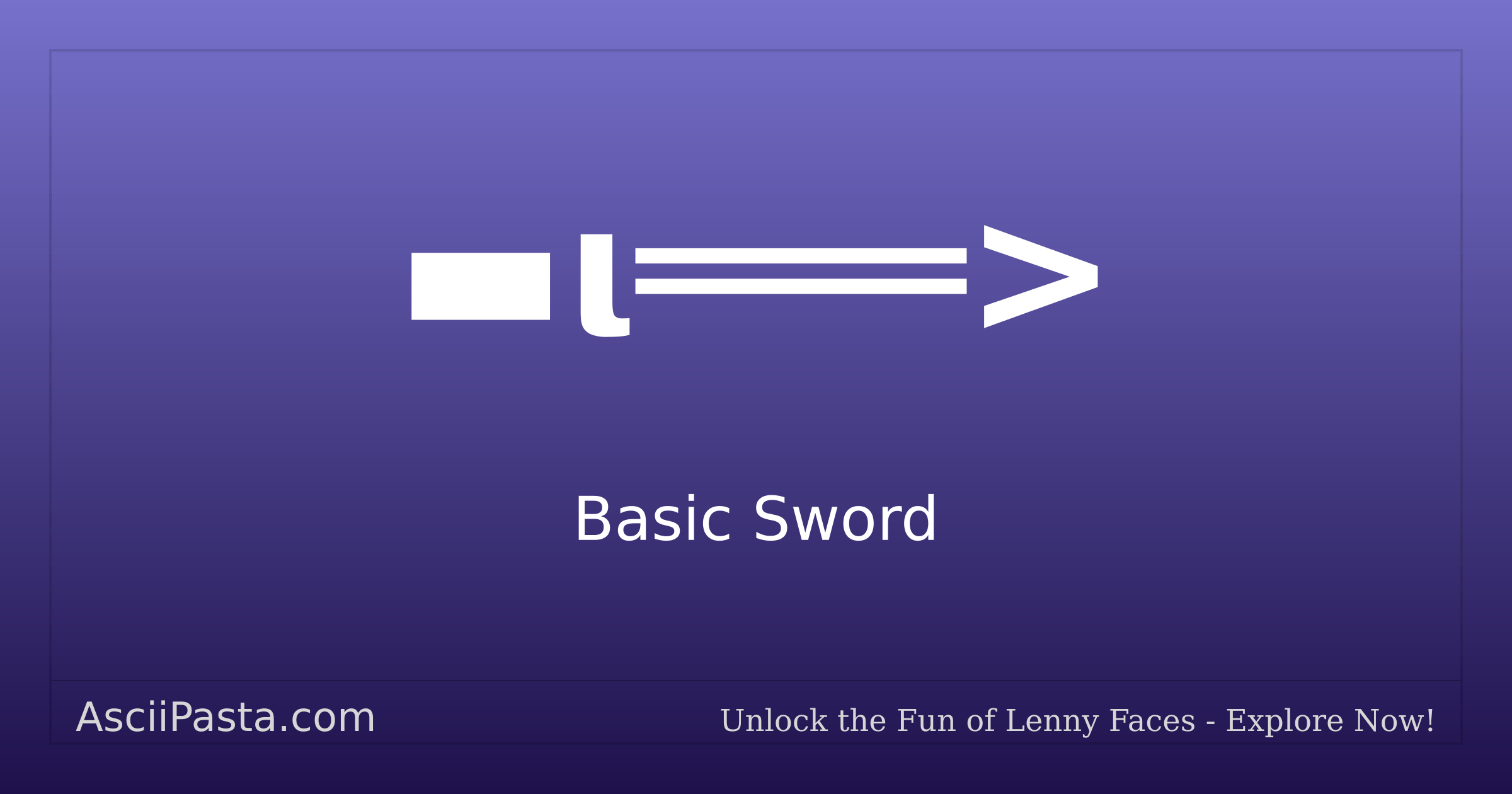 Ascii Pasta | Basic Sword Text Face ι═══> | Copy Swords Emoticon