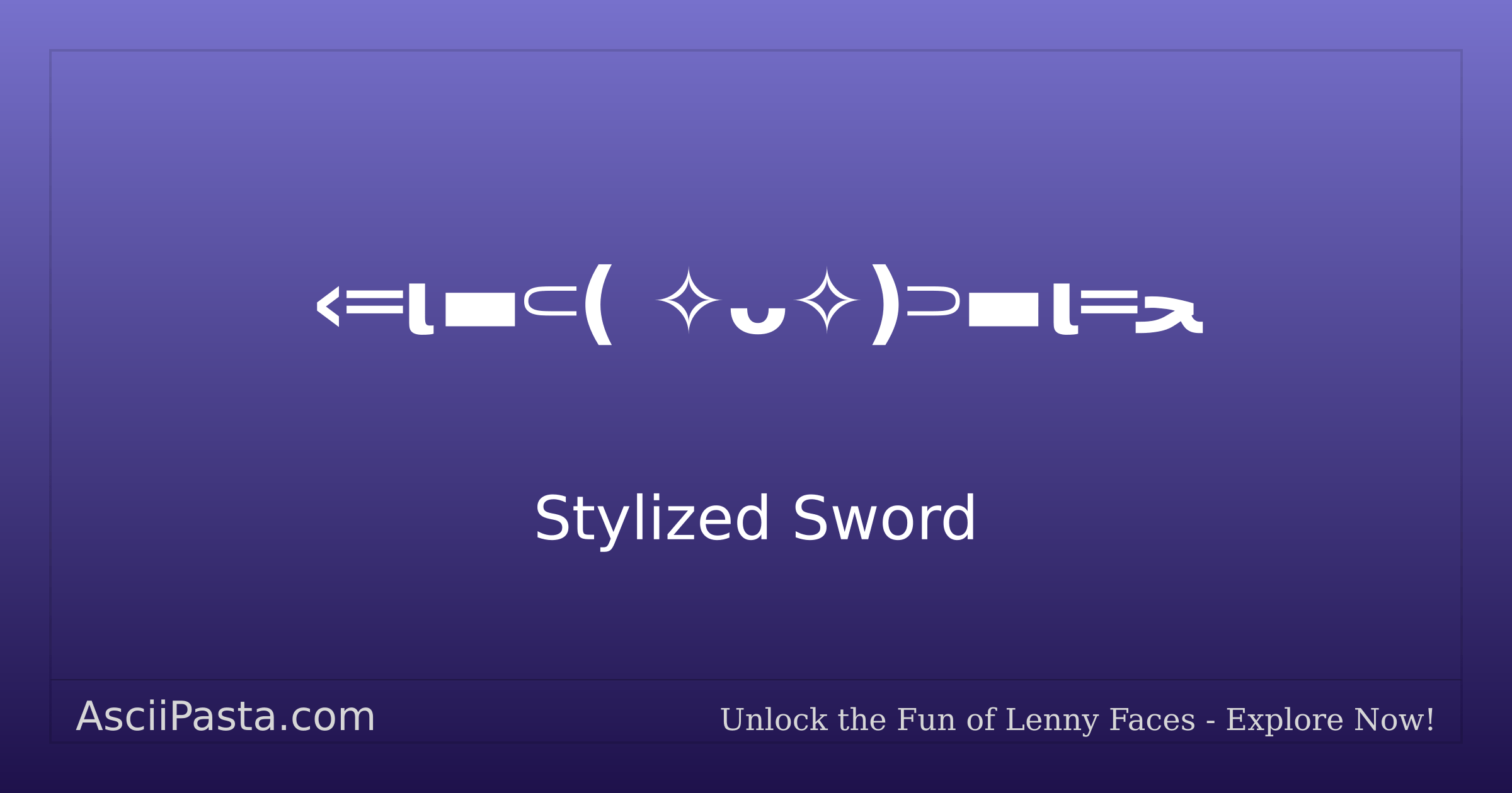 Ascii Pasta | Stylized Sword Text Face ‹═ι ⸦( ᴗ )⸧ ι═ﺤ | Copy Swords ...