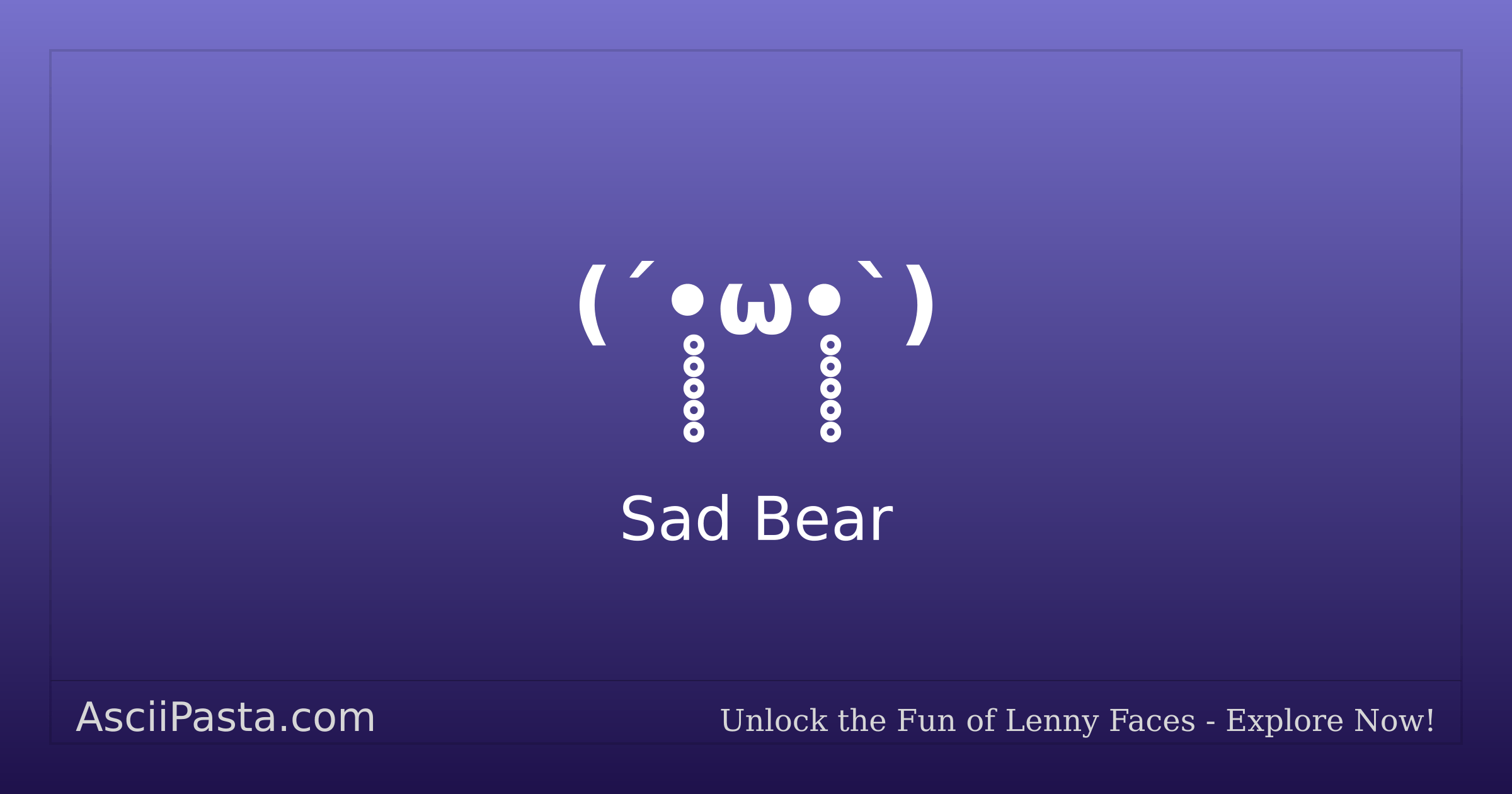 Ascii Pasta | Sad Bear Text Face (´•̥̥̥̥̥ω•̥̥̥̥̥`) | Copy Thinking Emoticon