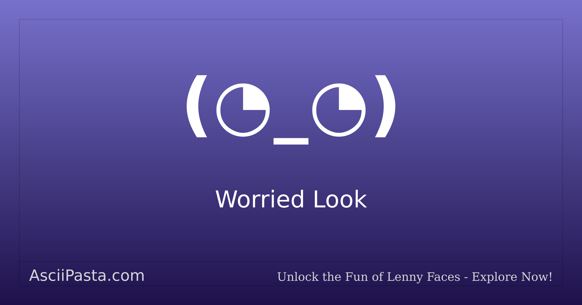 Ascii Pasta | Worried Look Text Face ( _ ) | Copy Thinking Emoticon