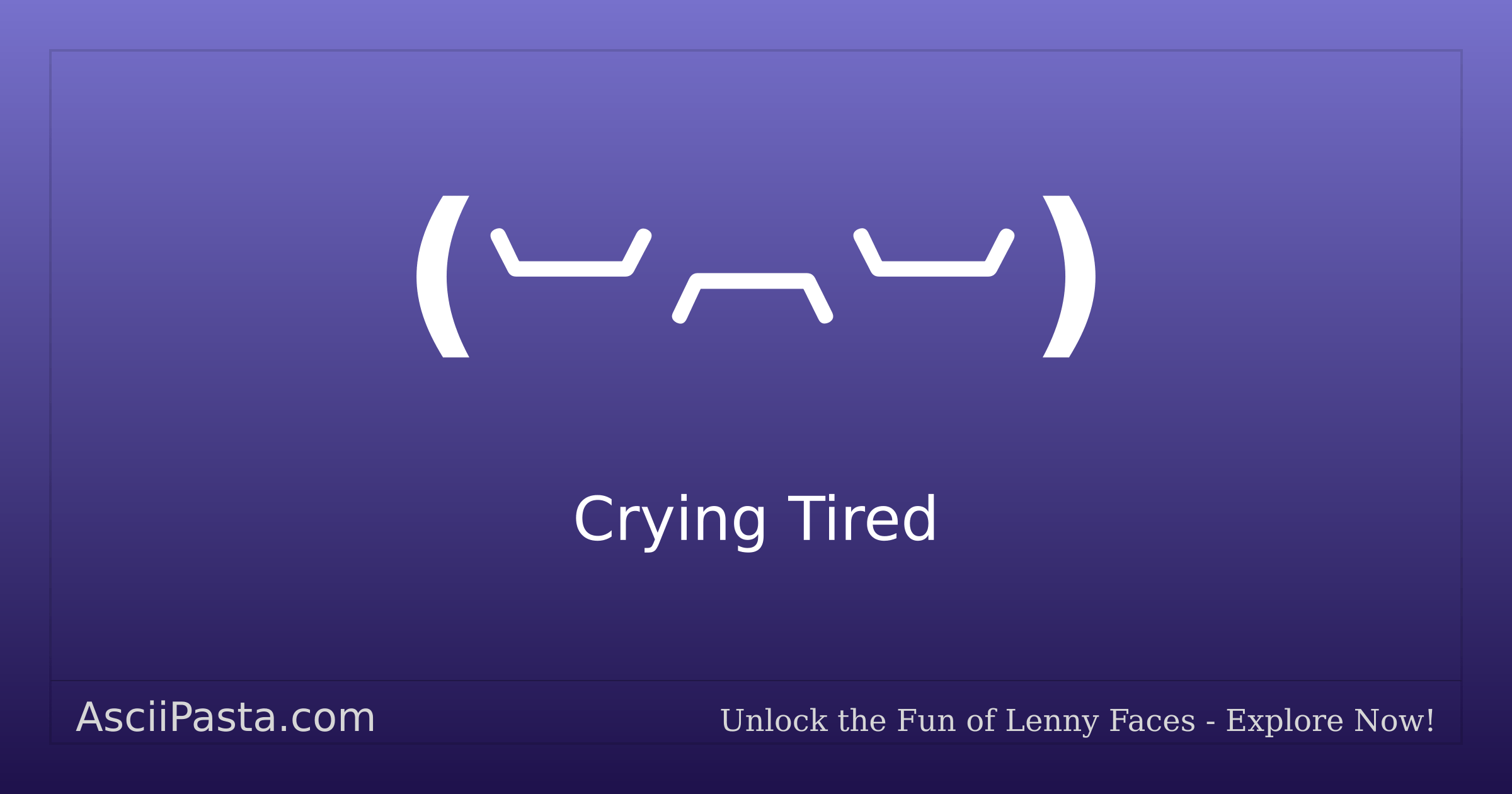 Ascii Pasta | Crying Tired Text Face (︺︹︺) | Copy Tired Emoticon