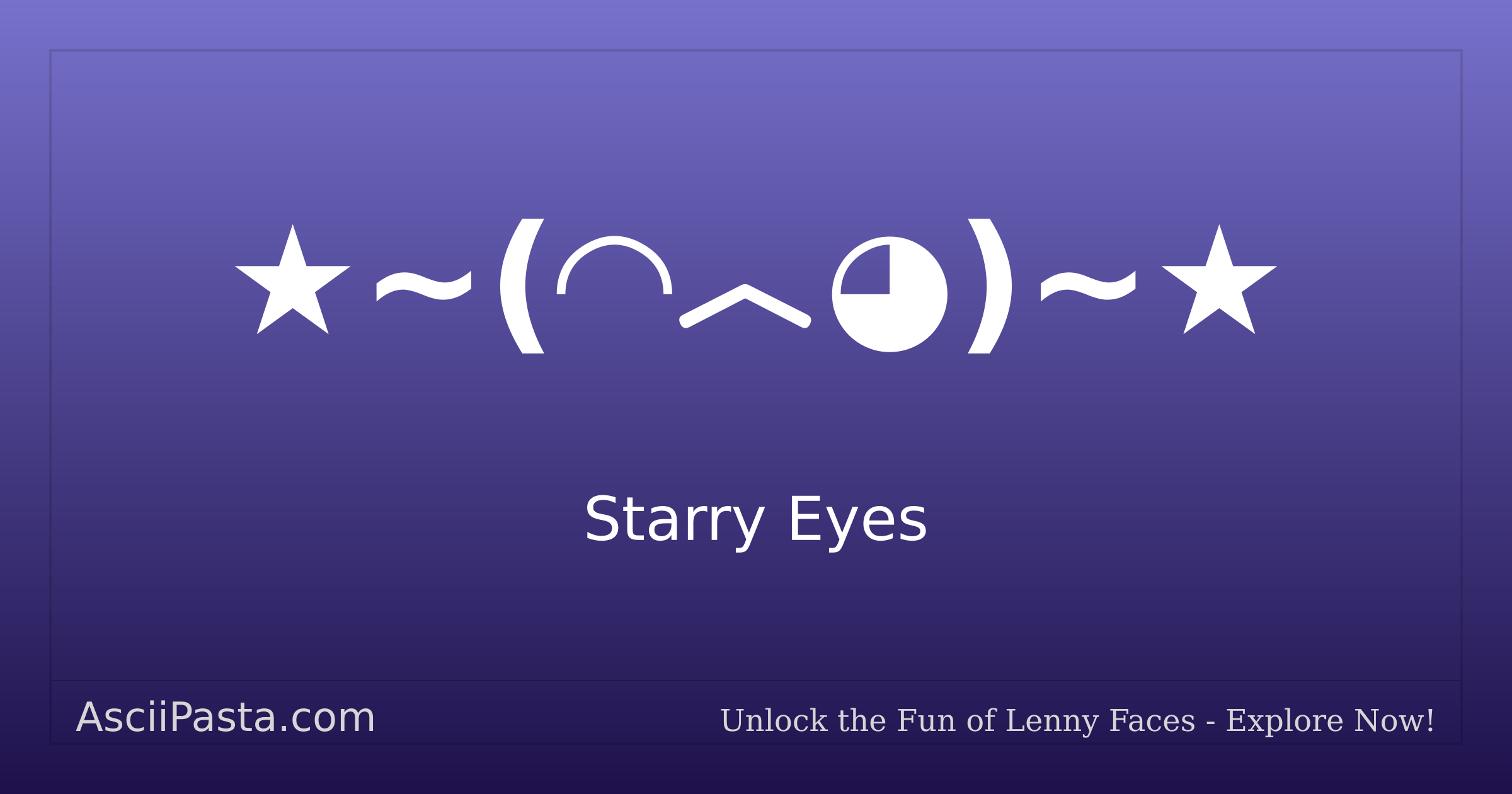 Ascii Pasta | Starry Eyes Text Face ★~( ︿ )~★ | Copy Uwu Emoticon