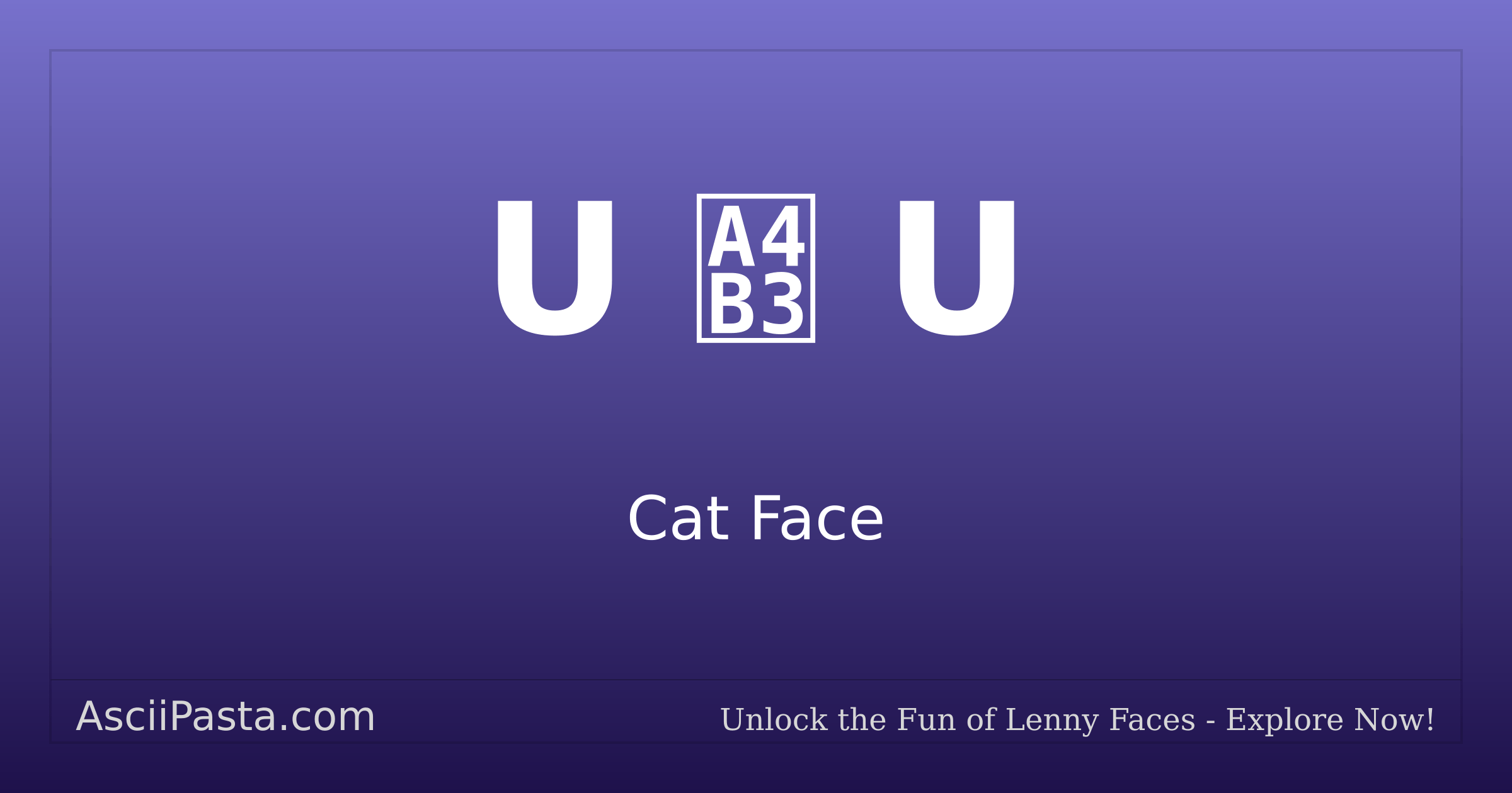 Ascii Pasta | Cat Face Text Face U ꒳ U | Copy Uwu Emoticon