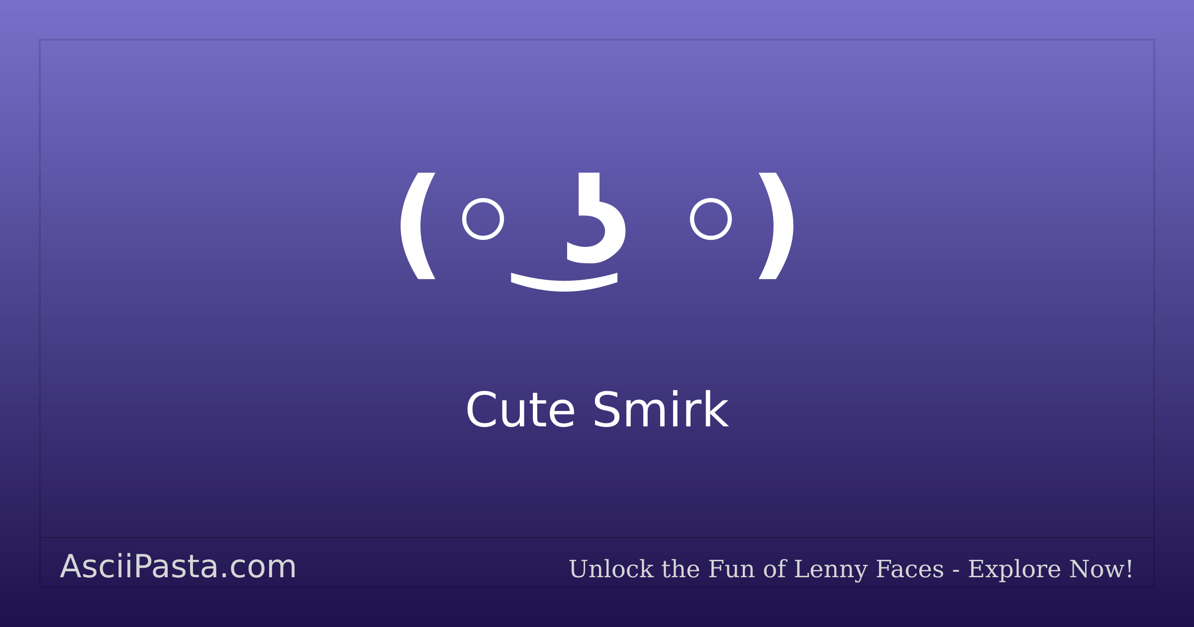 Ascii Pasta | Cute Smirk Text Face ( ͜ʖ ) | Copy Uwu Emoticon