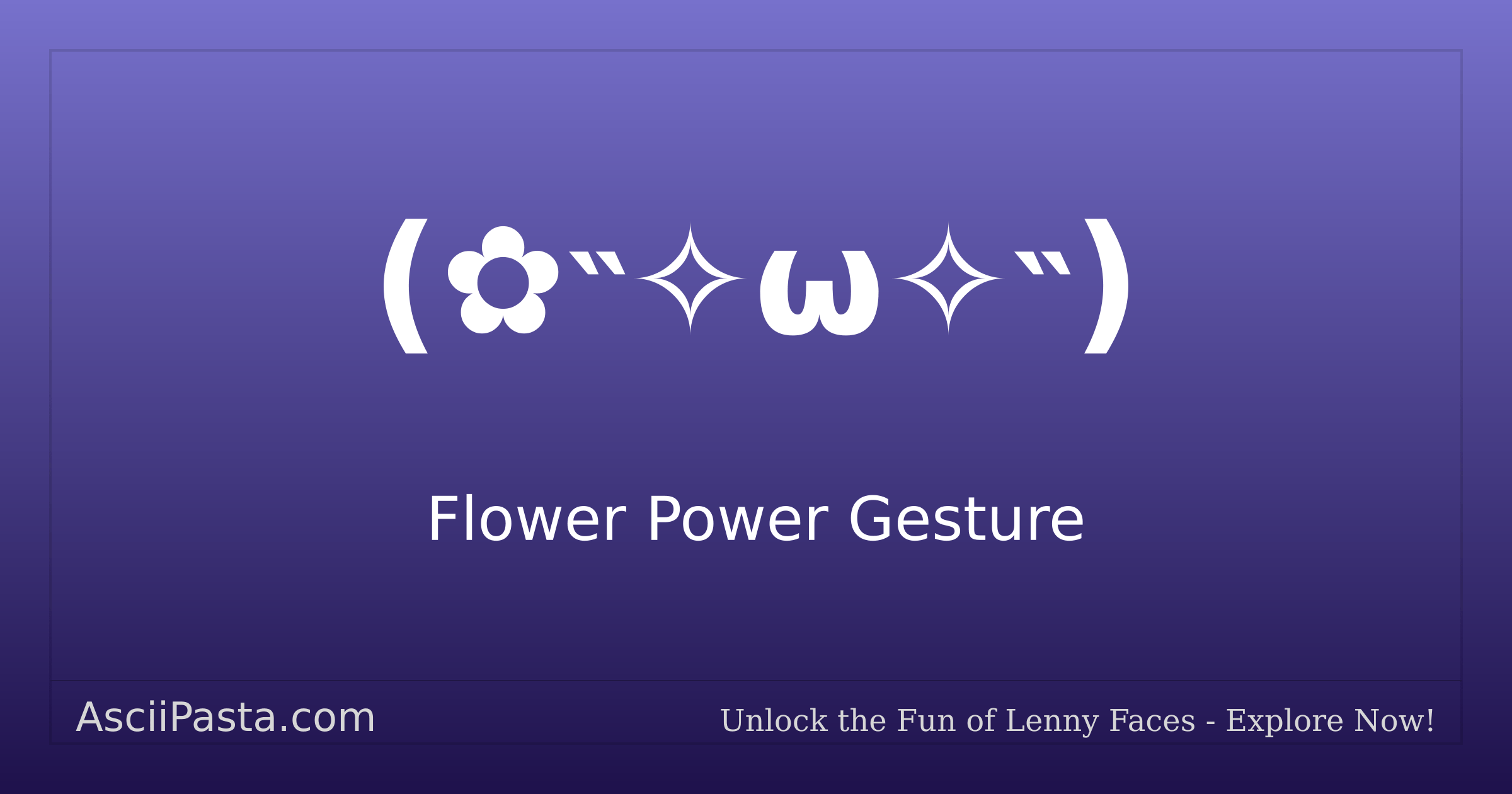Ascii Pasta | Flower Power Gesture Text Face ( ˵ ω ˵) | Copy Uwu Emoticon