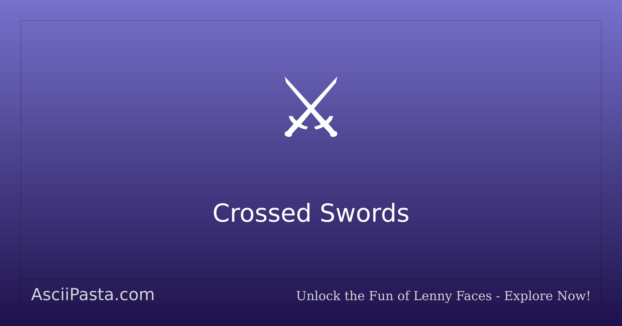 Ascii Pasta | Crossed Swords Text Face ⚔️ | Copy Weapons Emoticon