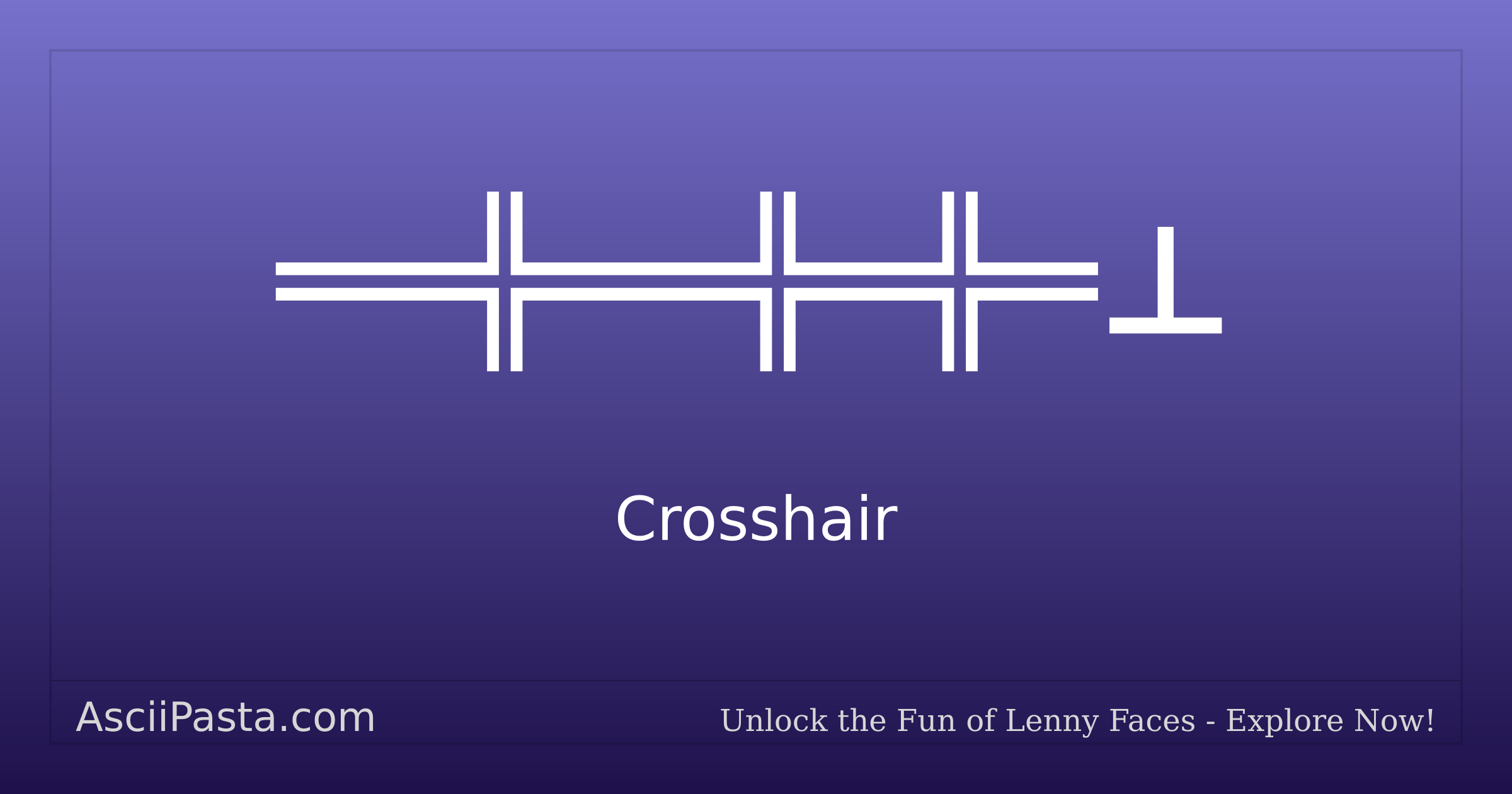 Ascii Pasta | Crosshair Text Face ══╬══╬═╬═⊥ | Copy Weapons Emoticon