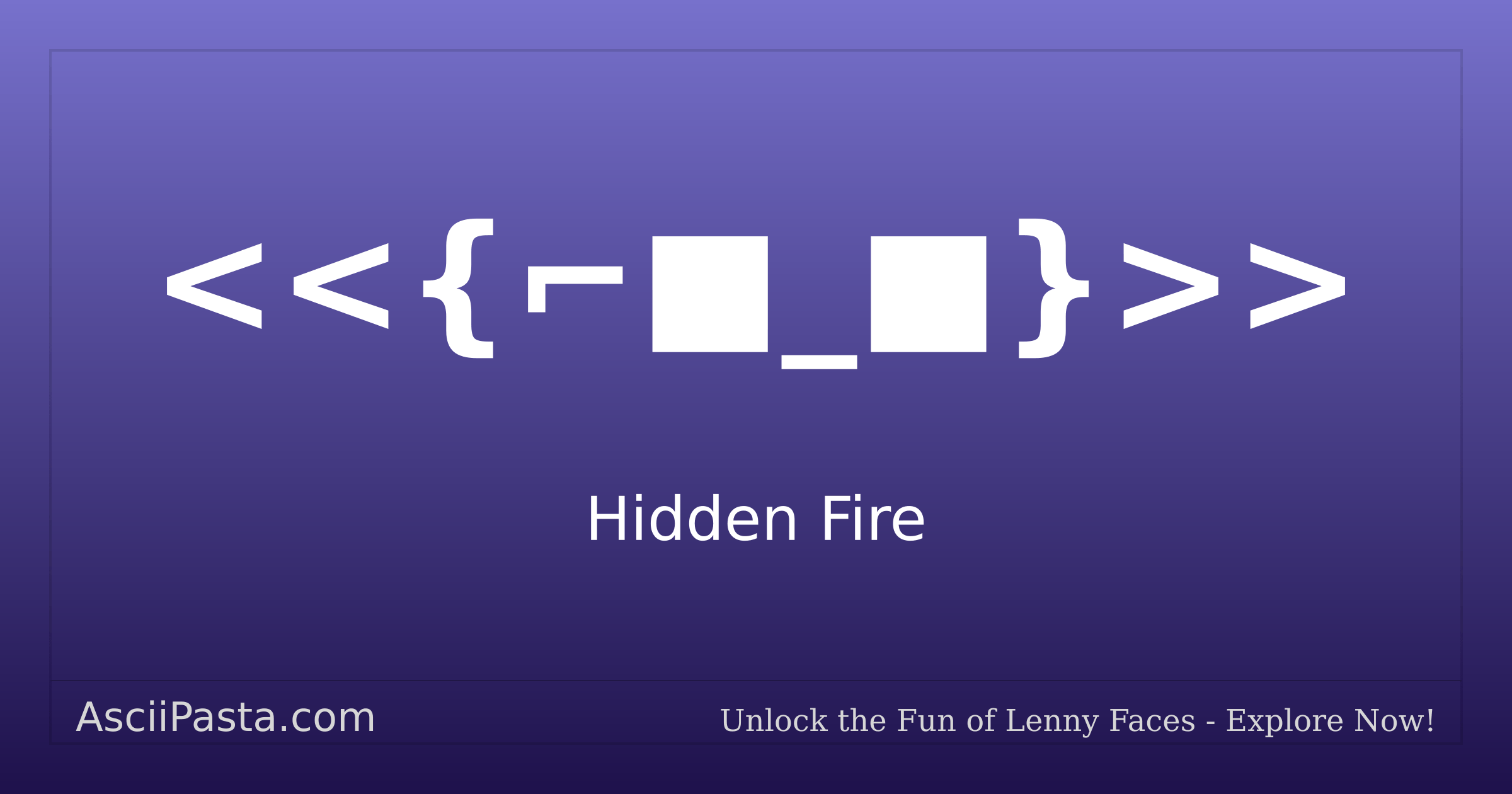 Ascii Pasta | Hidden Fire Text Face | Copy Weapons Emoticon