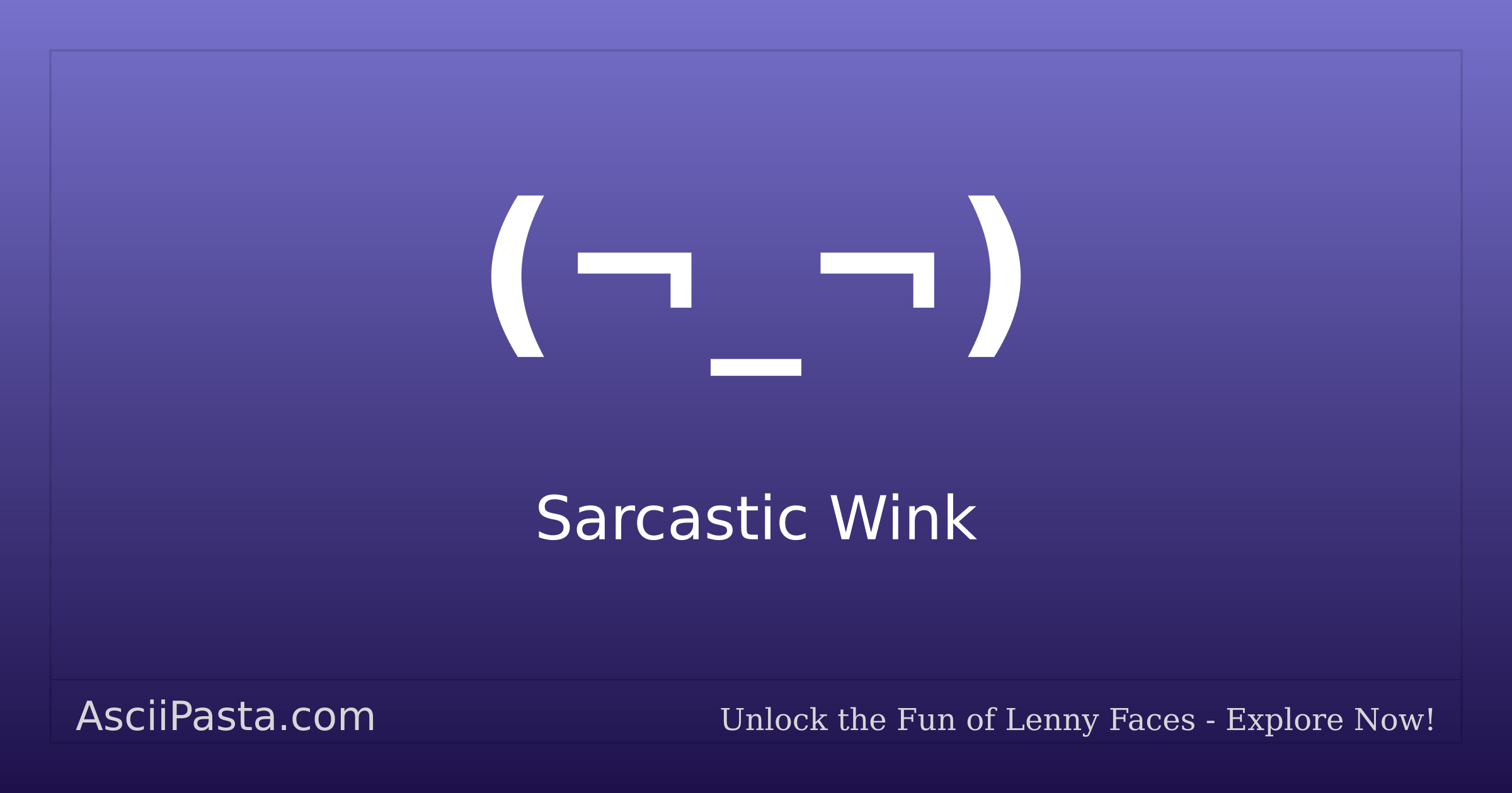 Ascii Pasta | Sarcastic Wink Text Face (¬_¬) | Copy Winking Emoticon